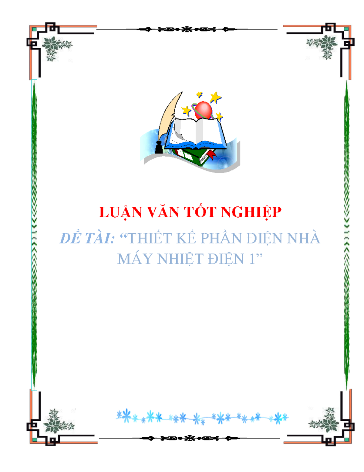 Thiet ke phan dien nha may nhiet dien - LU N V N T T NGHI P TÀI: “ THI T K PH N I N NHÀ - Studocu