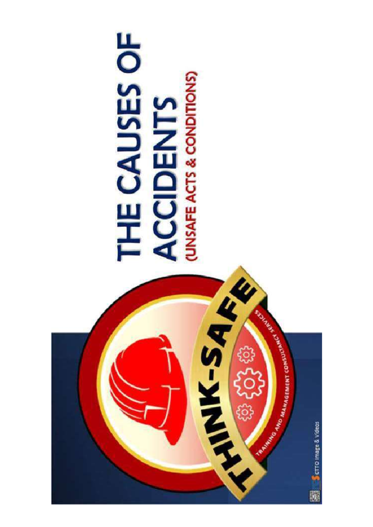 Week 1-2 Accidents Unsafe Act and Unsafe Conditions - THE CAUSES OF ...