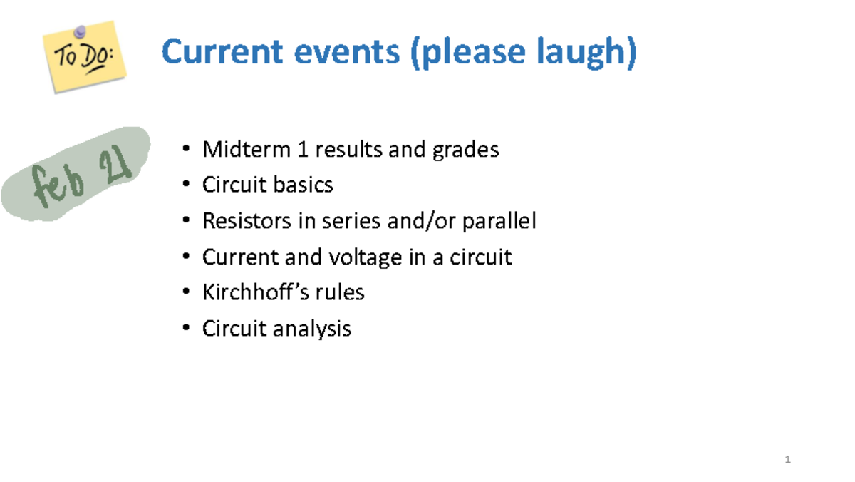 Physics lec feb 21 - Current events (please laugh) - Midterm 1 results ...