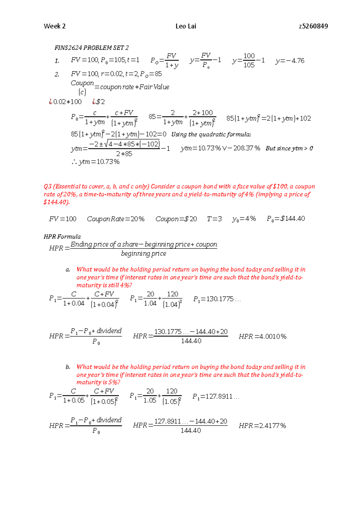 FINS2624 Problem SET 2 - _FINS2624 PROBLEM SET 2 FV_ =100, P 0 =105, t = 1 PO = FV 1 + y y = FV ...