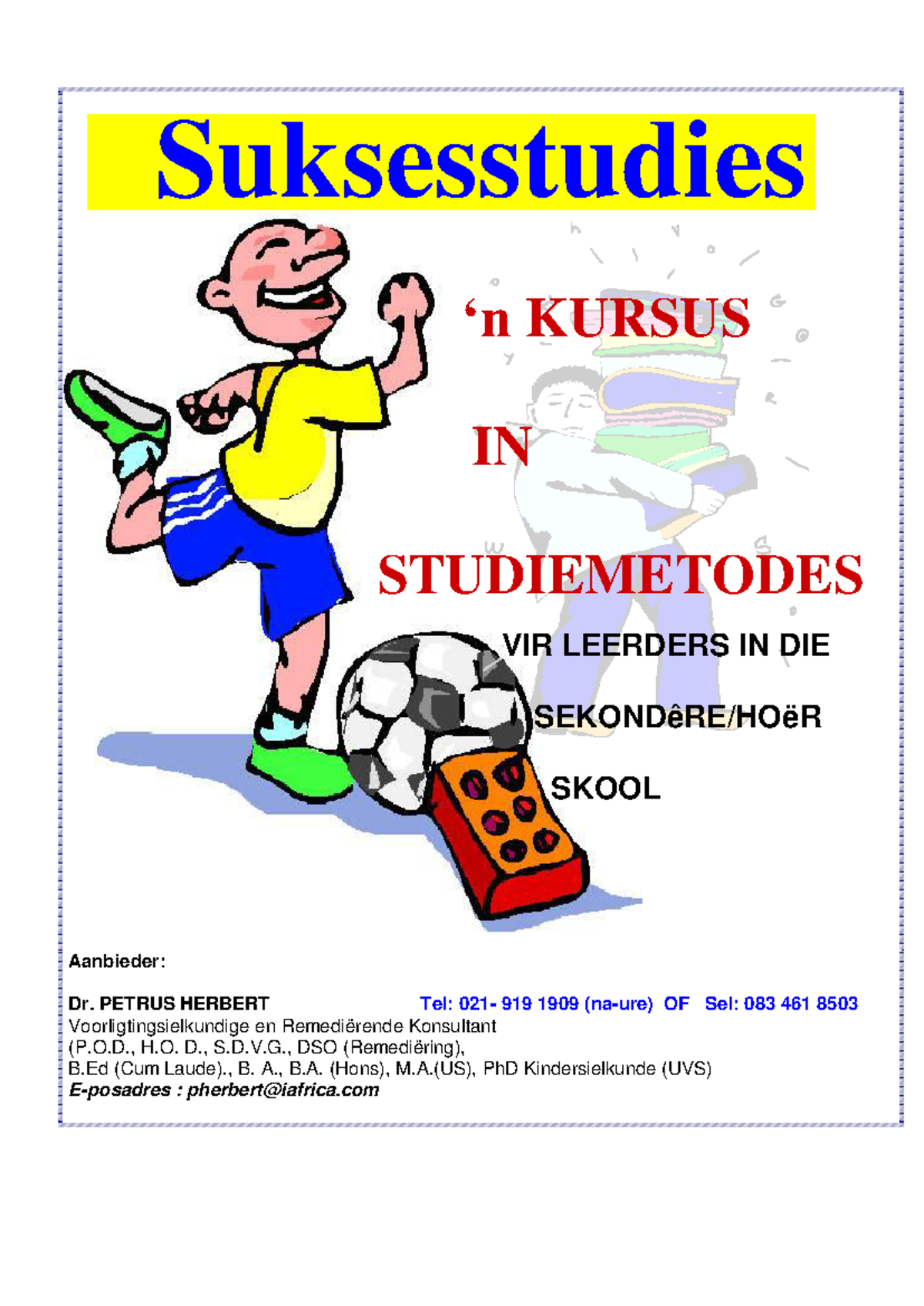 Suksesstudies - Suksesstudies ‘n KURSUS IN STUDIEMETODES VIR LEERDERS ...