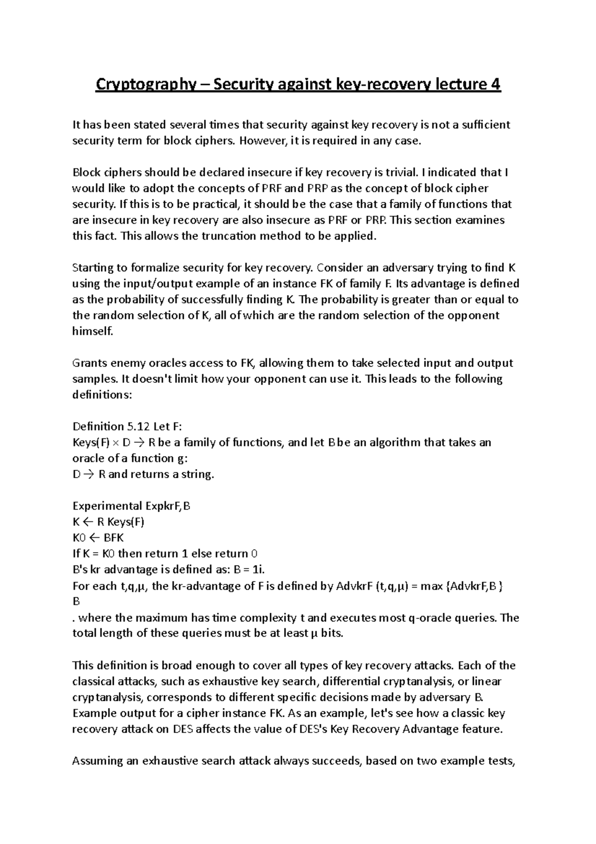 Cryptography – Security against key-recovery lecture 4 - However, it is required in any case ...