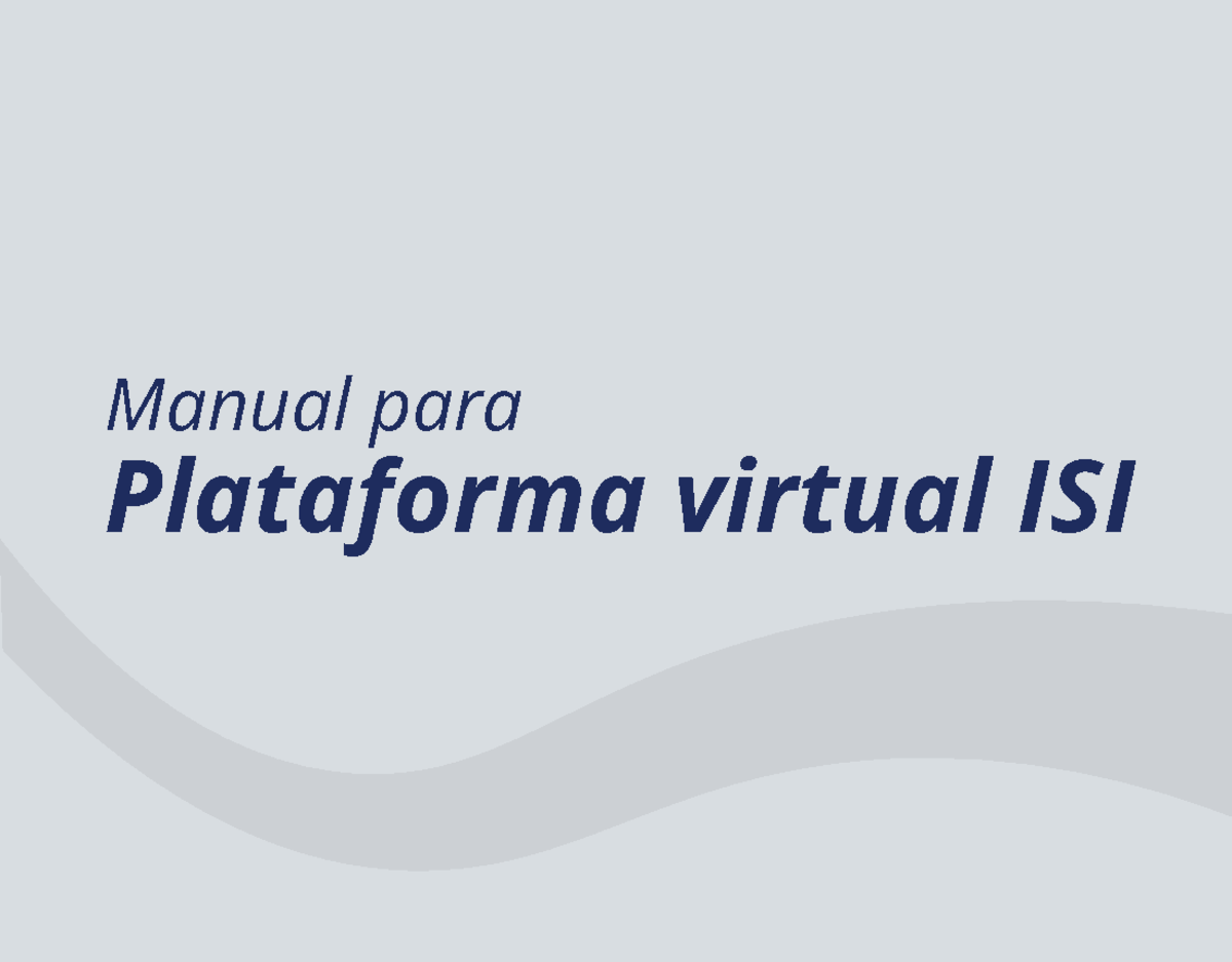 Manual ISI - Manual para Plataforma virtual ISI ####### CÛmo manejar la ...