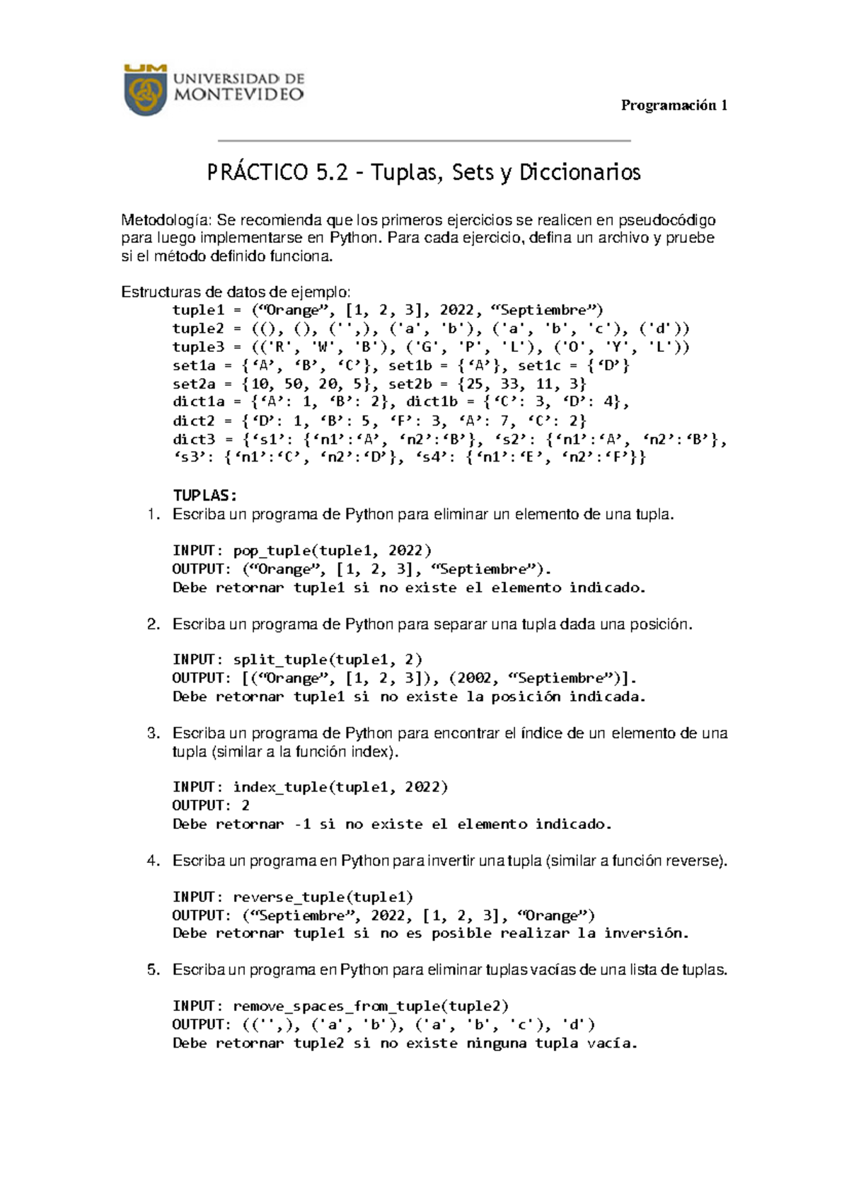 Practico 5 - ... - PRÁCTICO 5 – Tuplas, Sets y Diccionarios Metodologí a: Se recomienda que los ...
