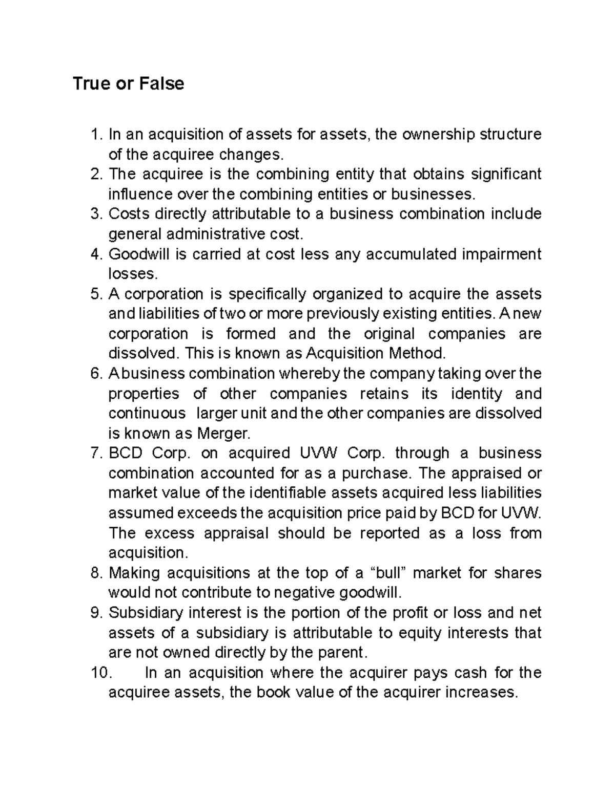 Inbound 957393677233506544 - True or False 1. In an acquisition of ...