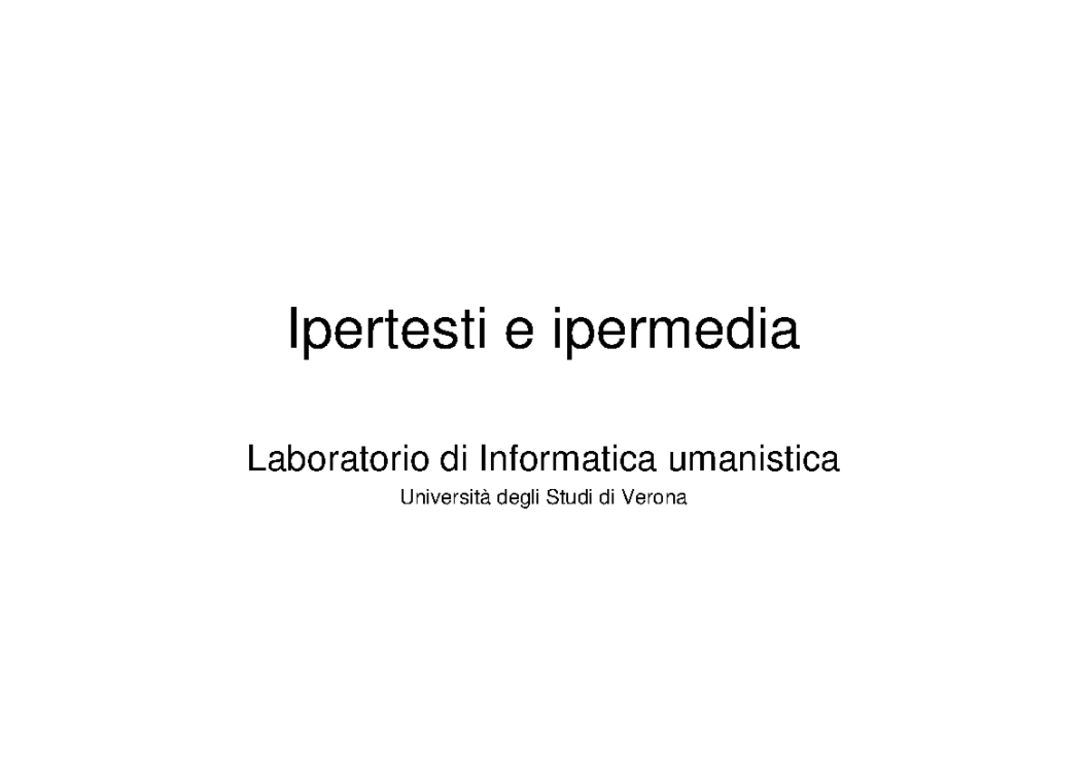 Ipertesti e ipermedia - Ipertesti e ipermedia Laboratorio di ...