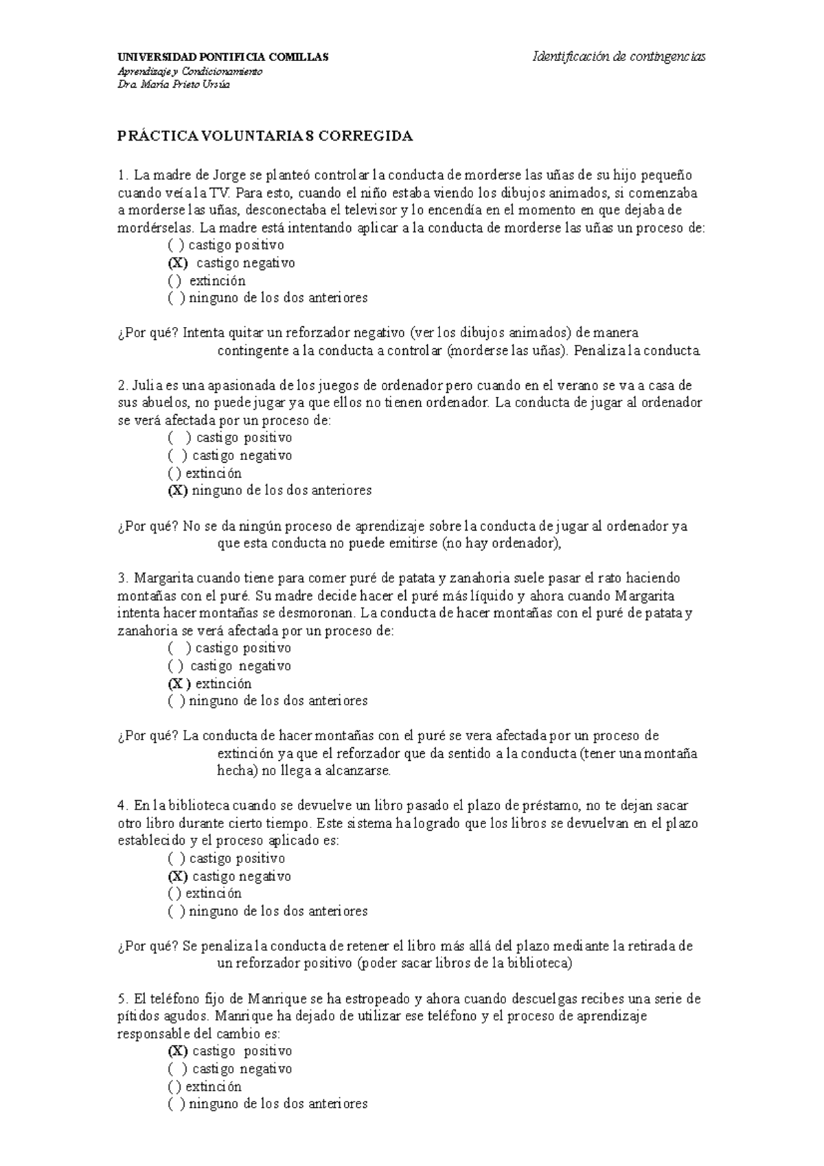 PV8 Corregida - psicología - PRÁCTICA VOLUNTARIA 8 CORREGIDA 1. La madre de Jorge se planteó ...