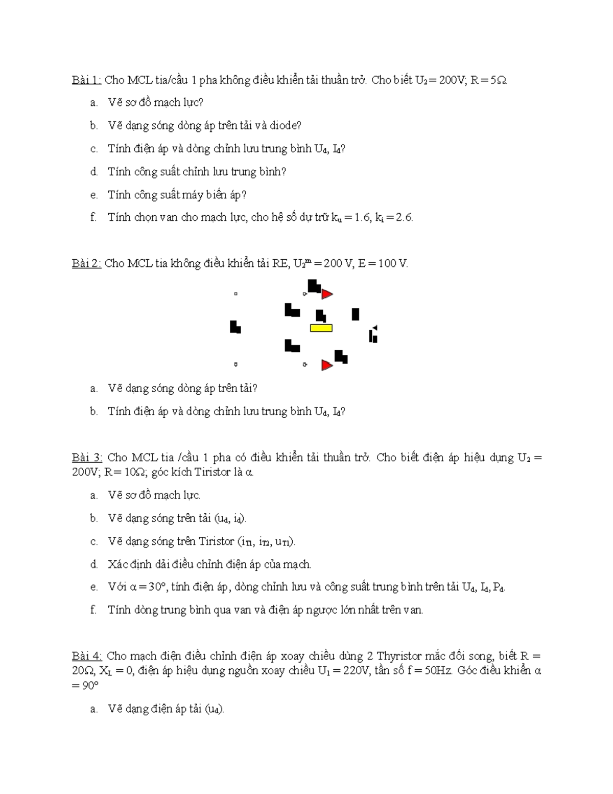Ôn tập giữa kỳ - quan tri - Bài 1: Cho MCL tia/cầu 1 pha không điều khiển tải thuần trở. Cho ...