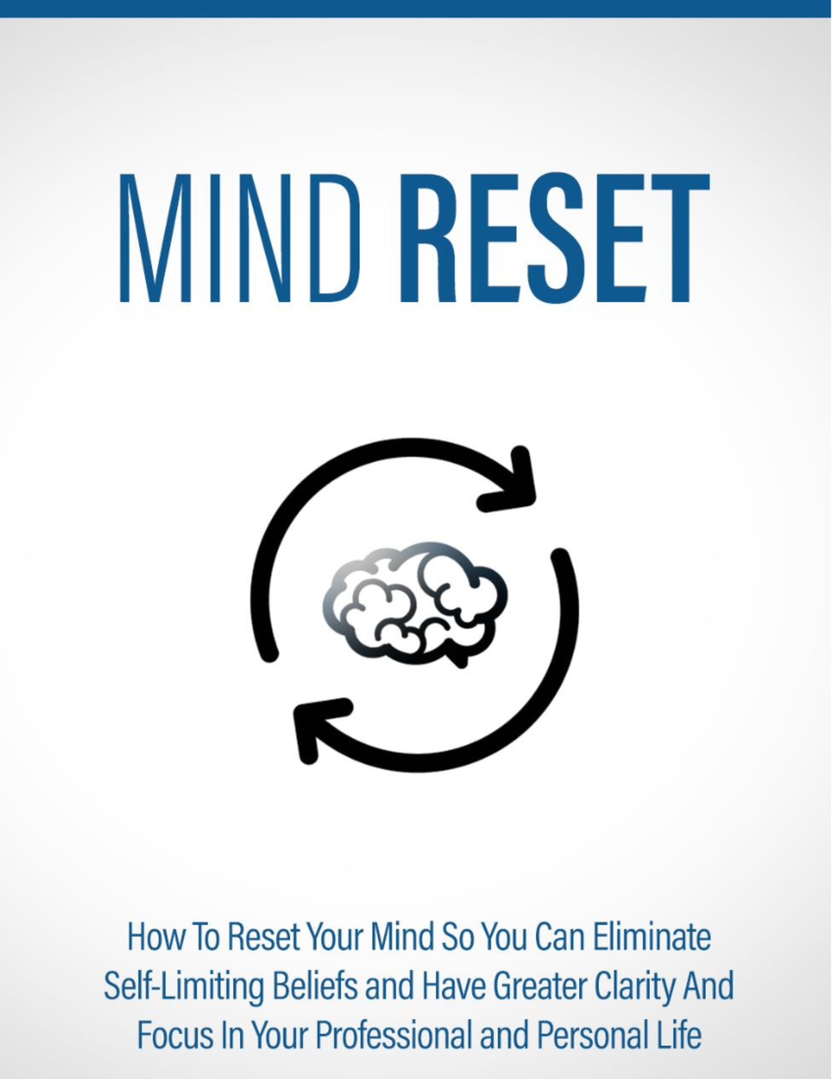 Mind Reset - Disclaimer This e-book has been written for information purposes only. Every effort ...