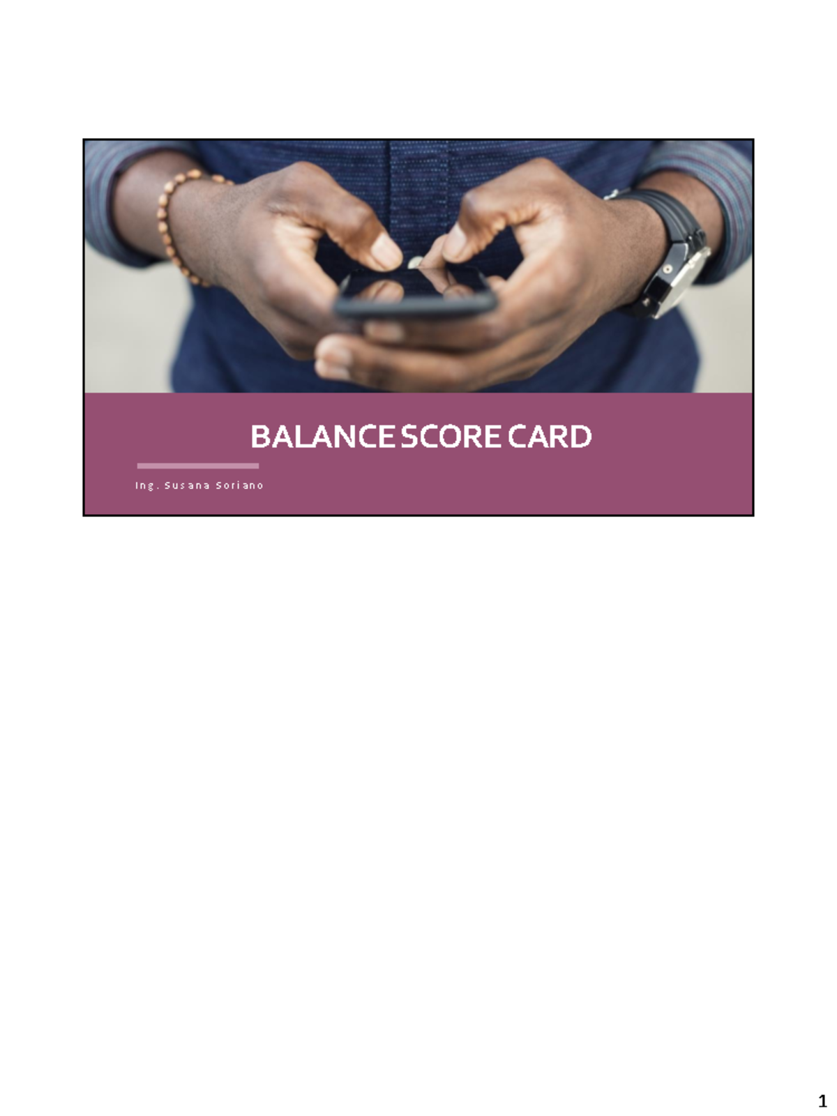 Sicai Lecture 5 - BALANCE SCORE CARD I n g. S u s a n a S o r i a n o ...