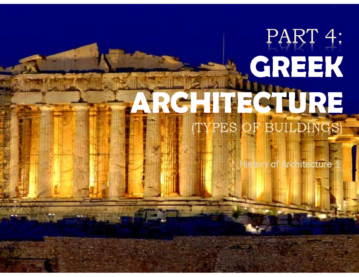4d Greek - Pdffff - History of Architecture 1 PART 4: GREEK ...