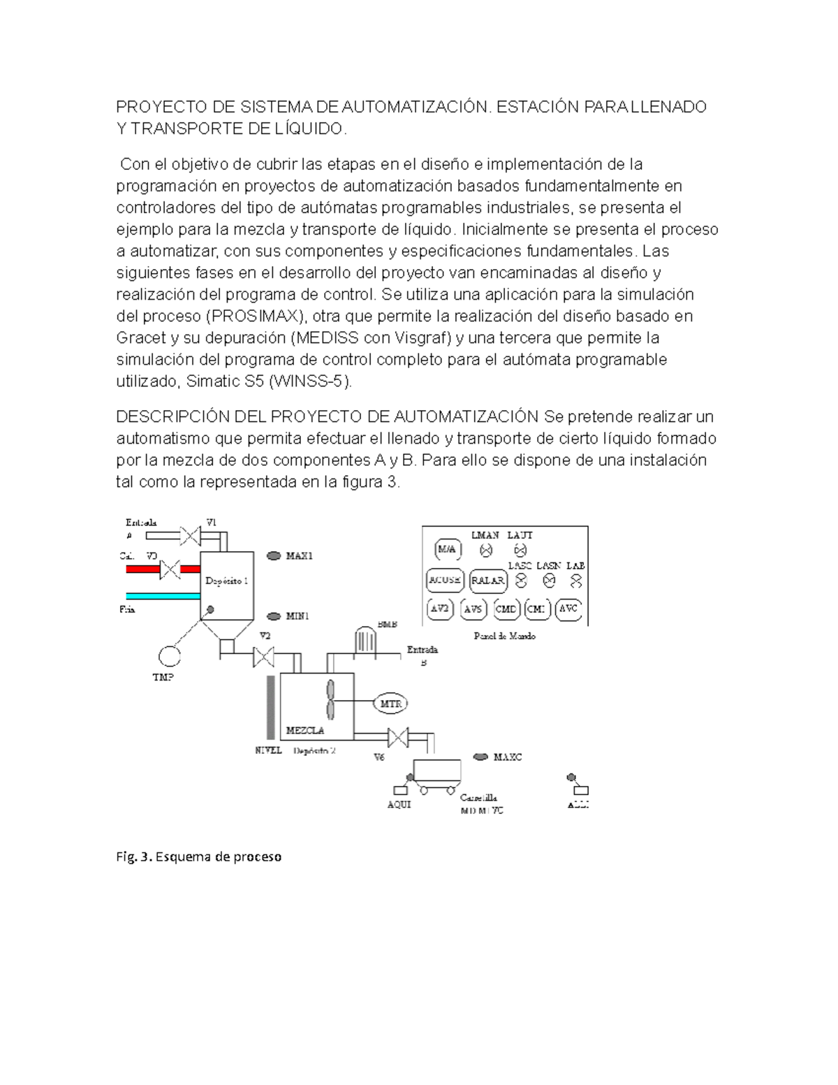 Proyectos plc - Proyecto de PLC - PROYECTO DE SISTEMA DE PARA LLENADO Y TRANSPORTE DE Con el ...