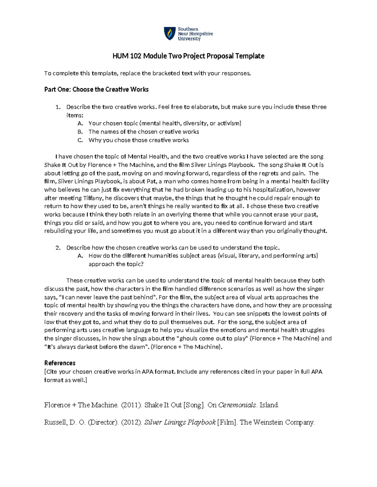 HUM 102 Module Two Project Proposal - Part One: Choose the Creative Works 1. Describe the two ...