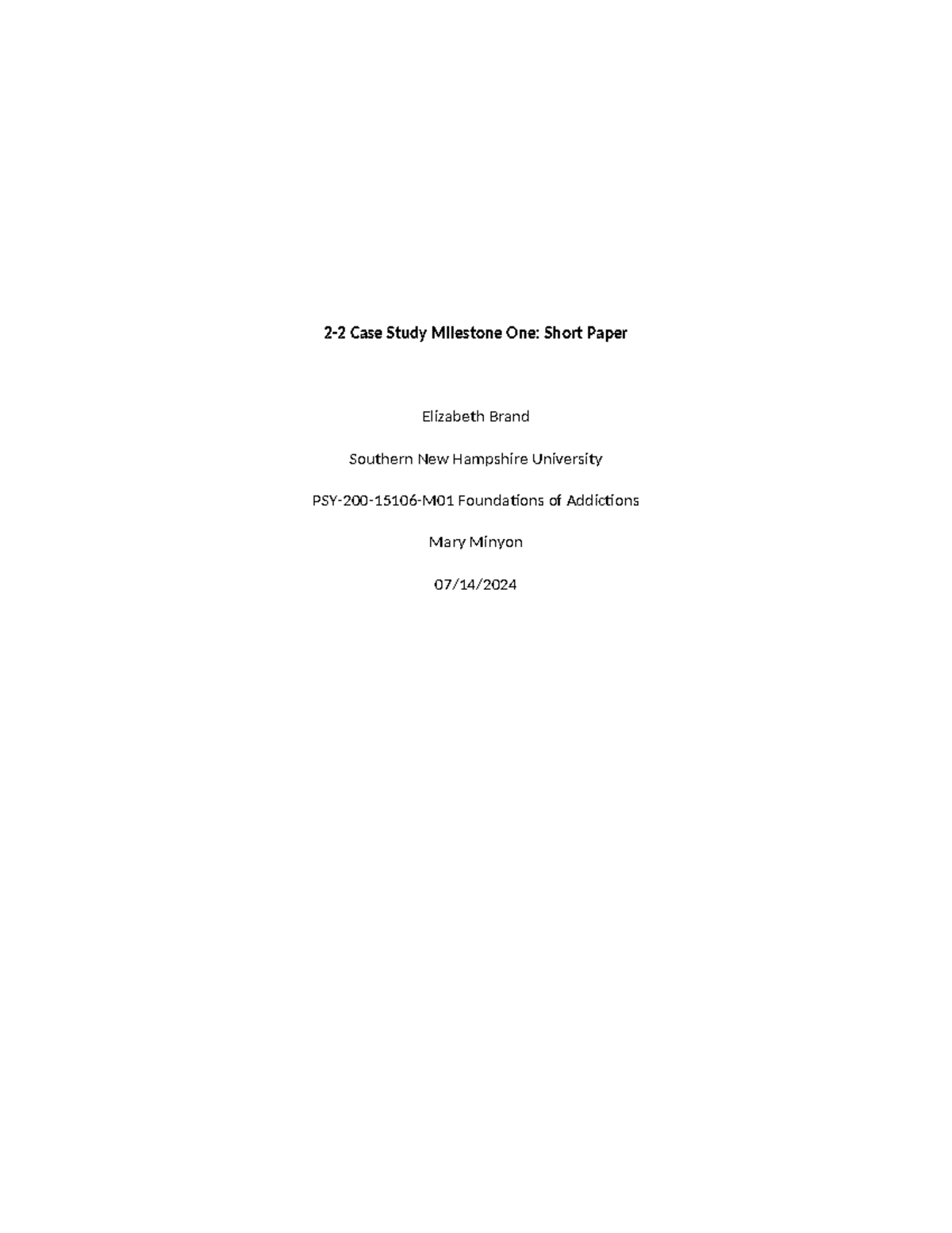 Module 2 short paper - Recieved an 95/100 - 2-2 Case Study Milestone ...