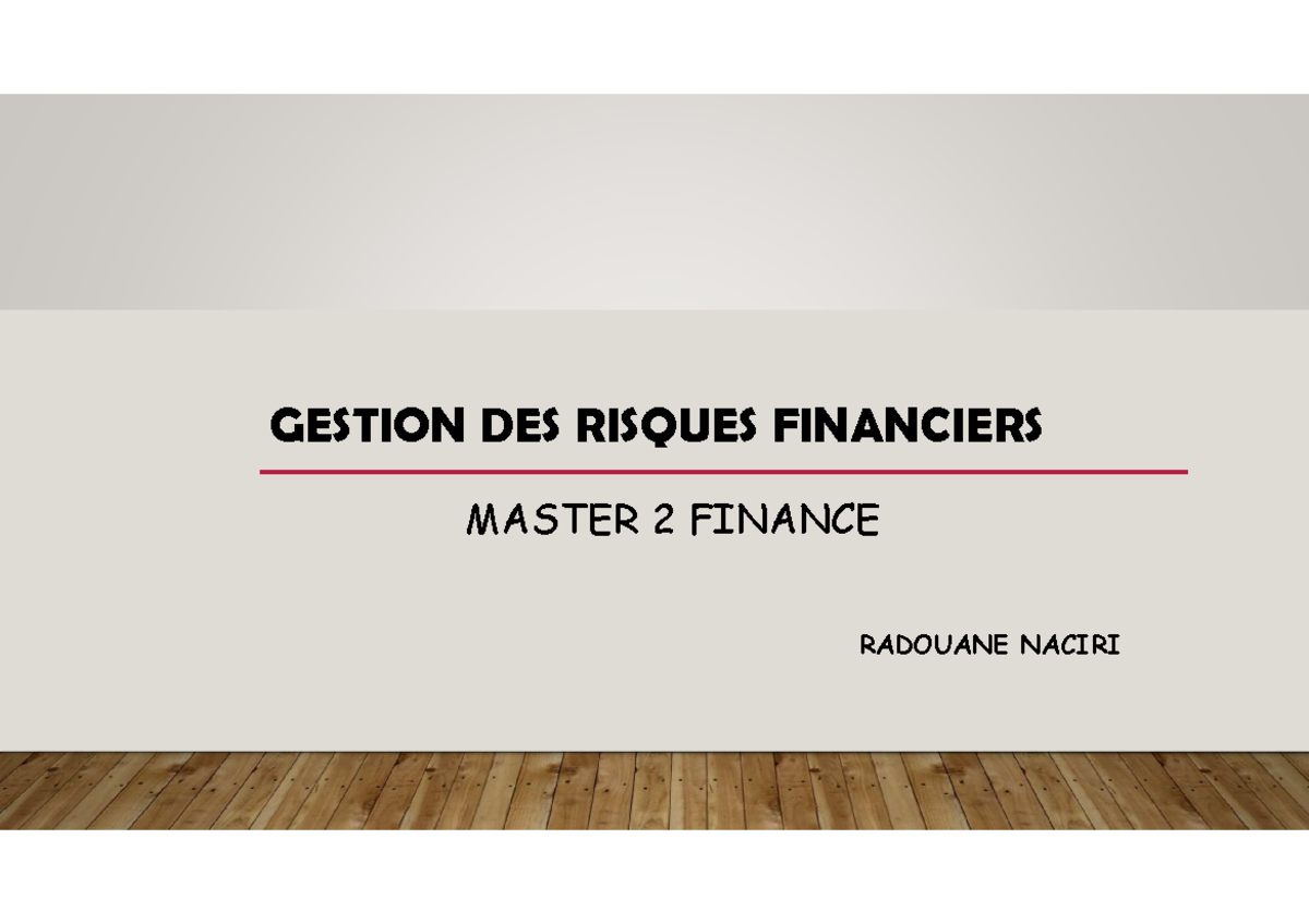 Gestion DES Risques Financiers V.1 - GESTION DES RISQUES FINANCIERS ...