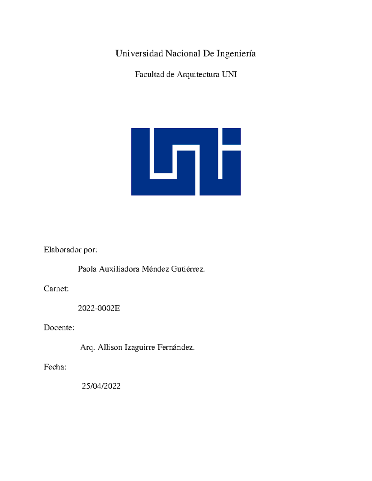 Trabajo Fundamentos - La casa del nicaragüense. - Universidad Nacional De Ingeniería Facultad de ...