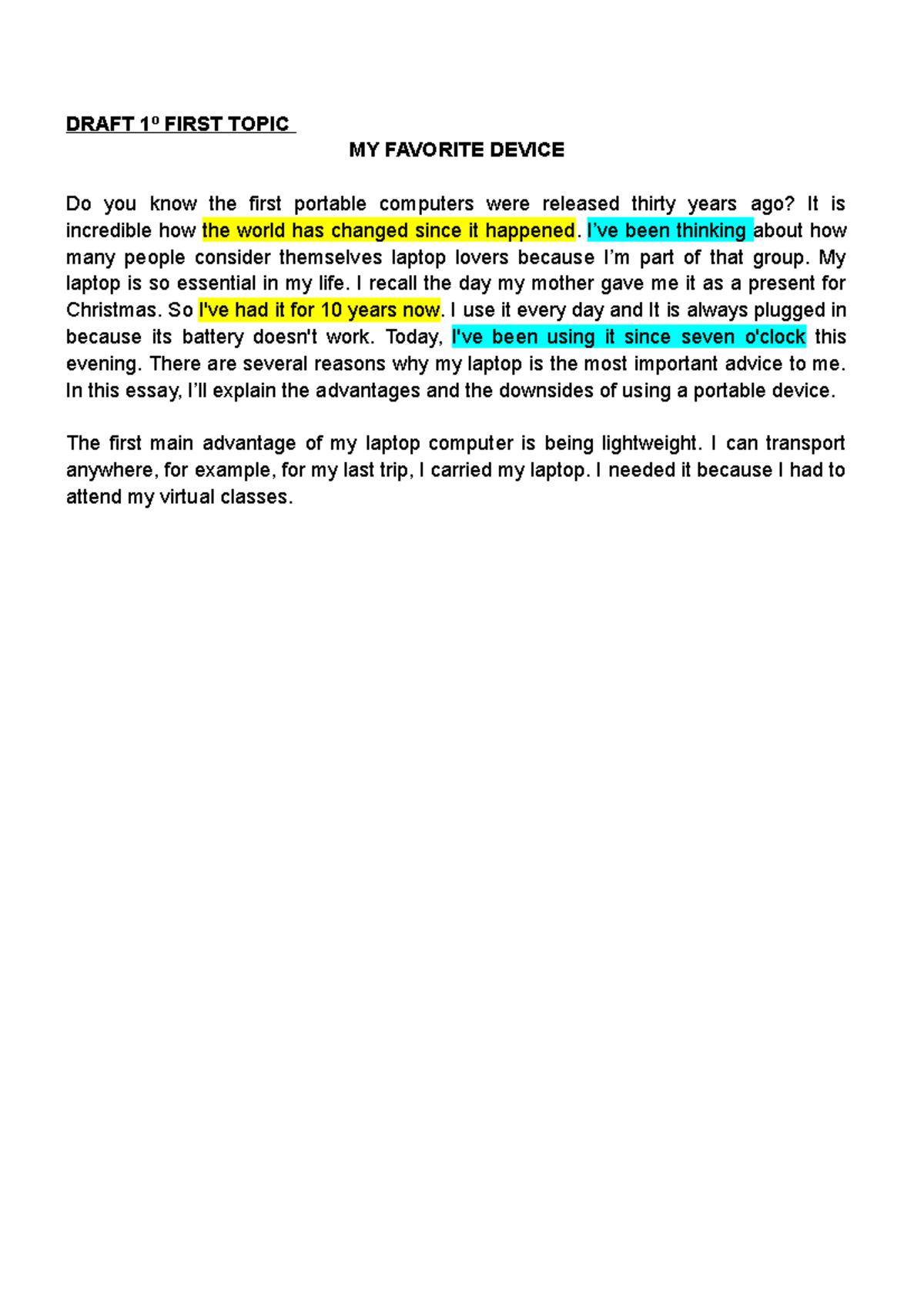 First Draft ENGLISH - DRAFT 1º FIRST TOPIC MY FAVORITE DEVICE Do you ...