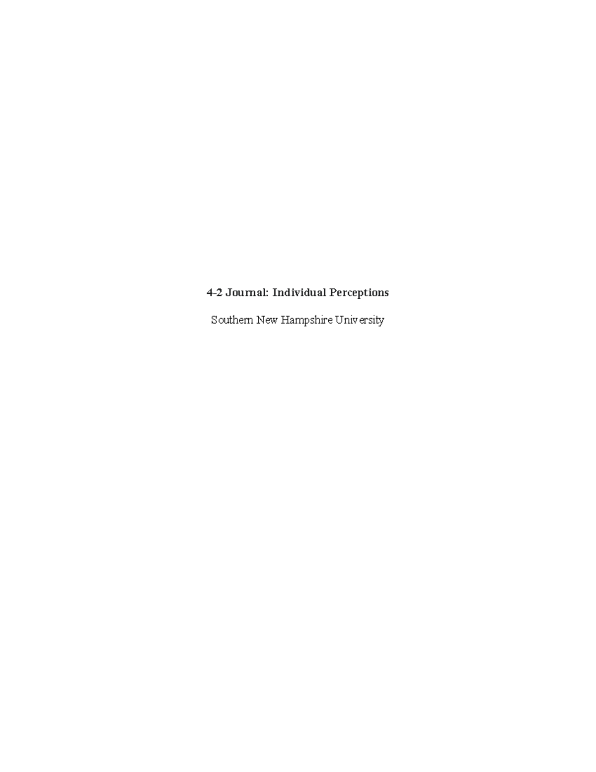OL 342 Module 4 Journal - 4-2 Journal: Individual Perceptions Southern ...