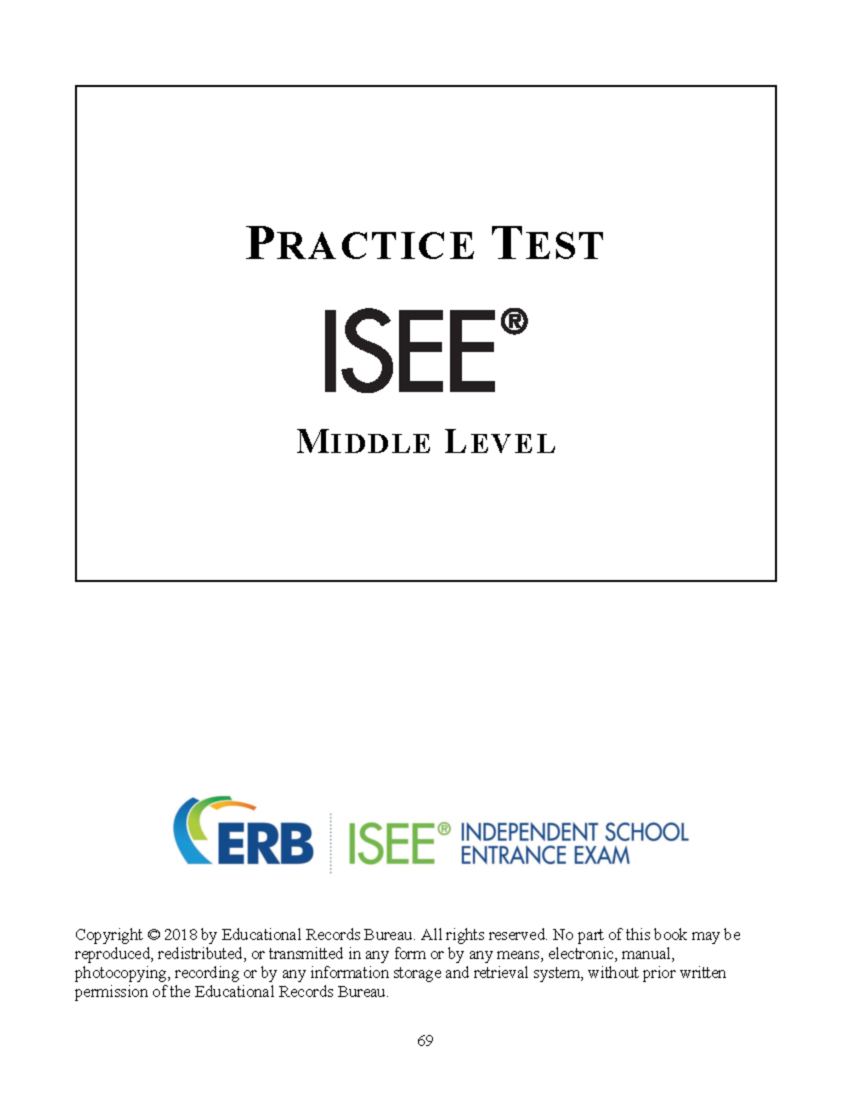 ERB ISEE Middle Level exam - 69 Copyright © 2018 by Educational Records Bureau. All rights ...