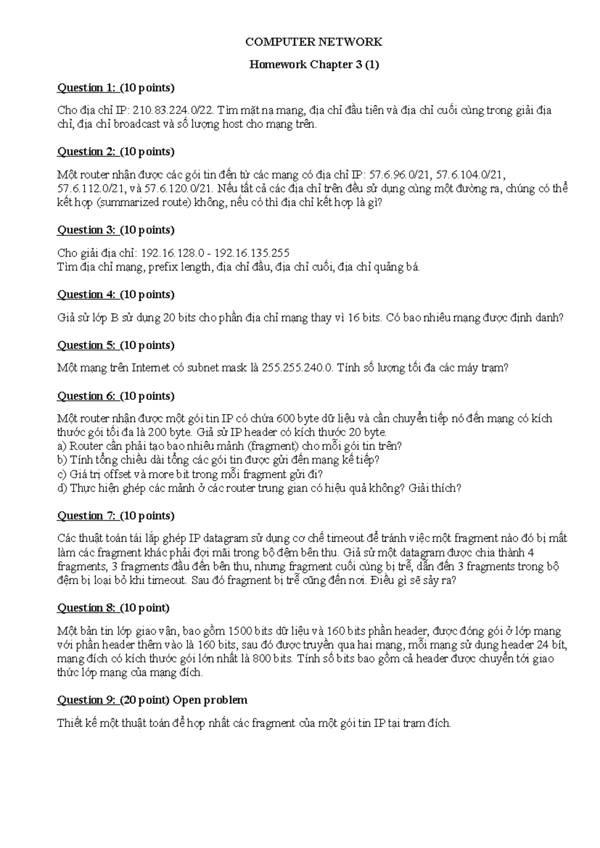 Homework chapter 3 - COMPUTER NETWORK Homework Chapter 3 (1) Question 1: (10 points) Cho địa chỉ ...