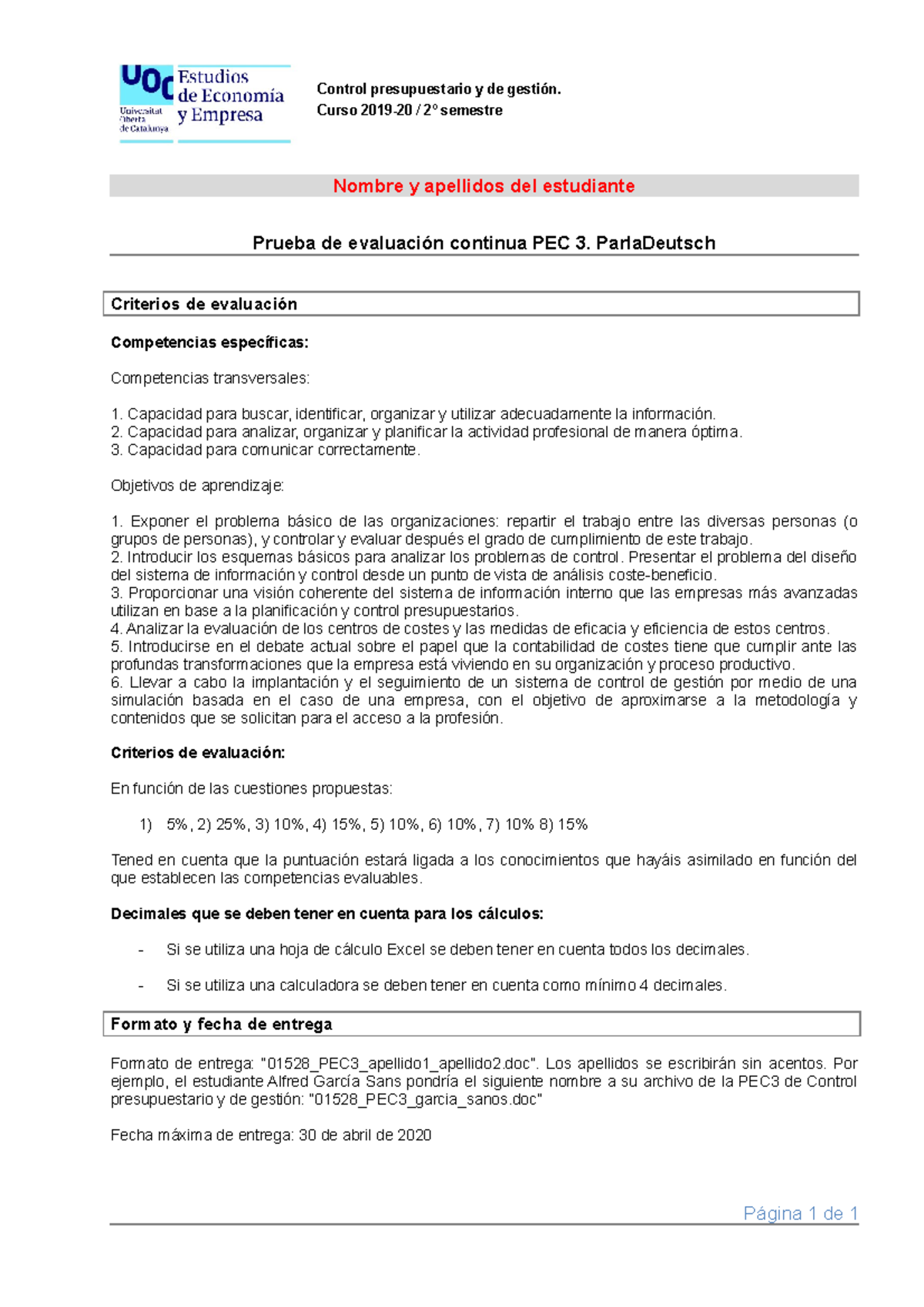Solución PAC 3 - 2020 - Control presupuestario y de gestión. Curso 2019-20 / 2º semestre Nombre ...