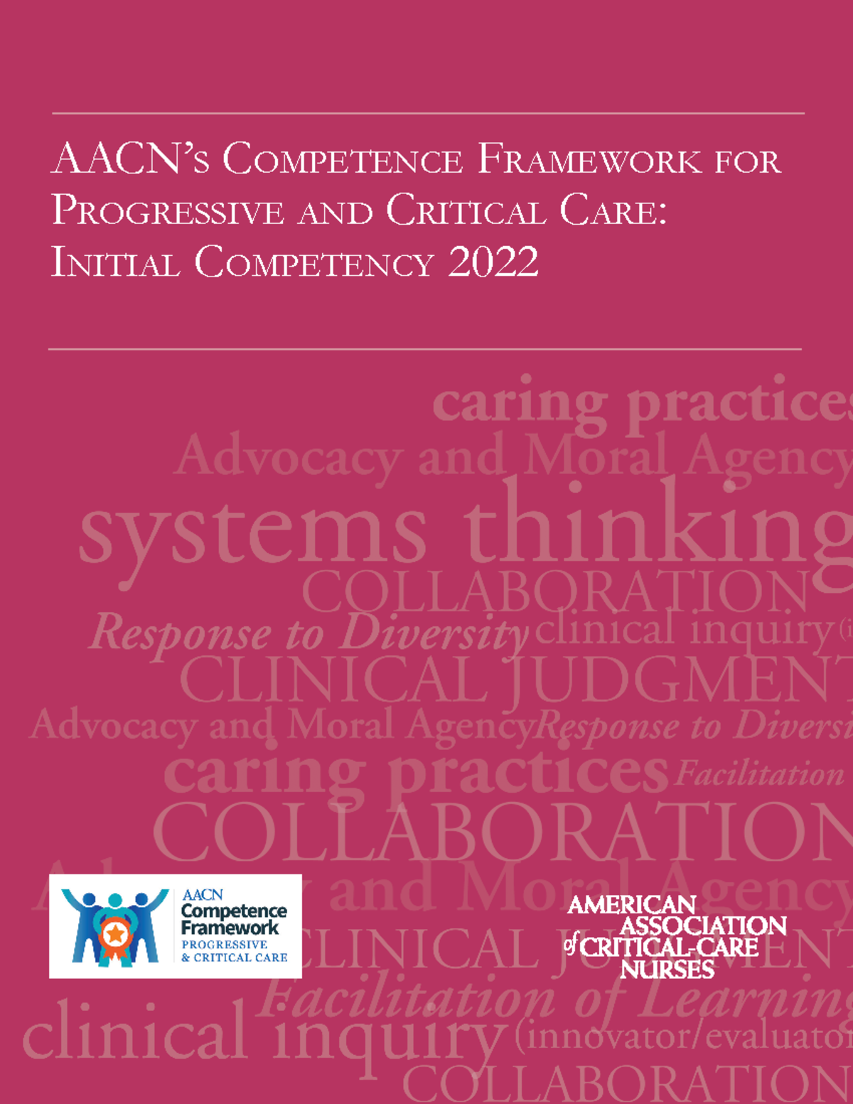 AACN Competence Framework 2022 - AACN’ s C ompeteNCe FrAmework For progressive ANd C ritiCAl ...
