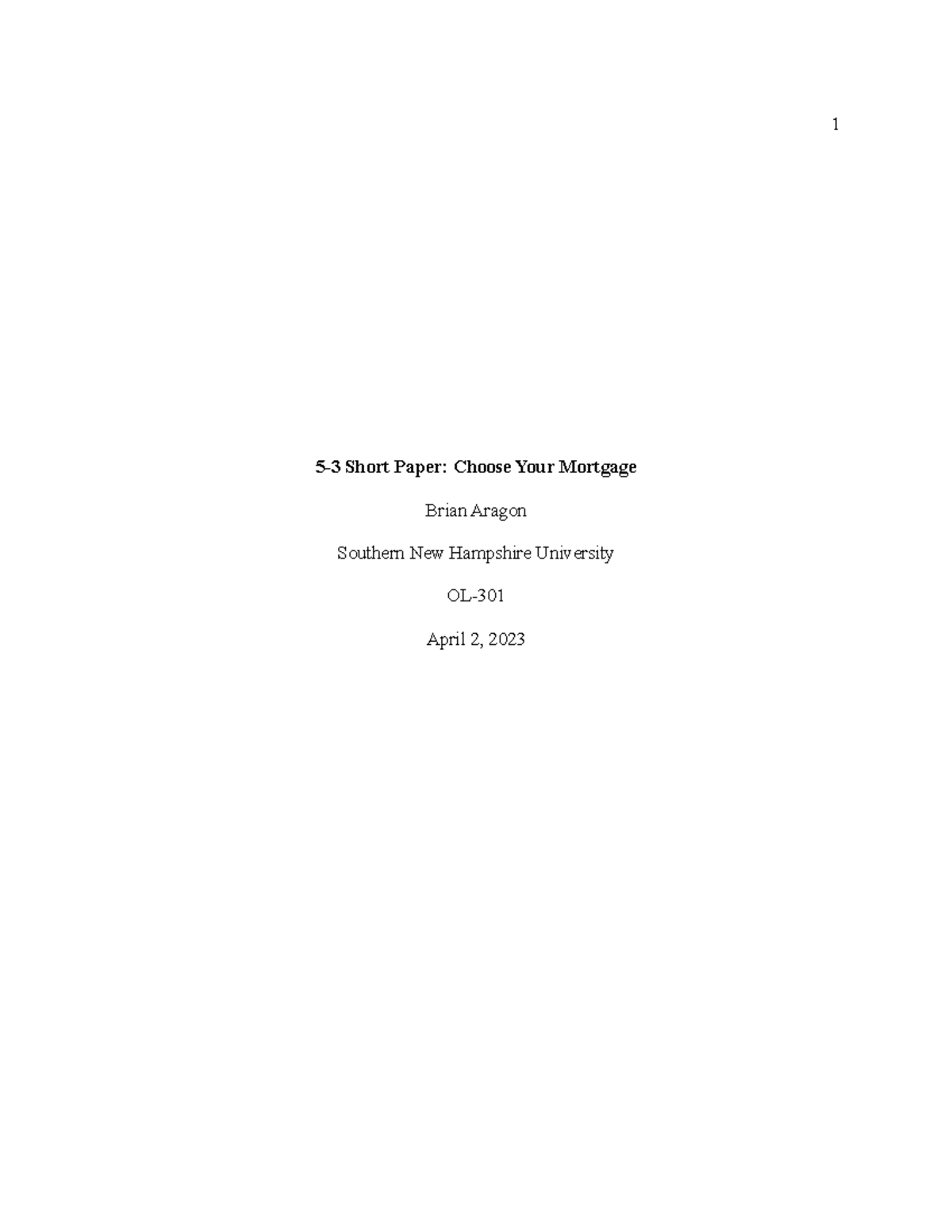 Module 5 - 1 5-3 Short Paper: Choose Your Mortgage Brian Aragon ...