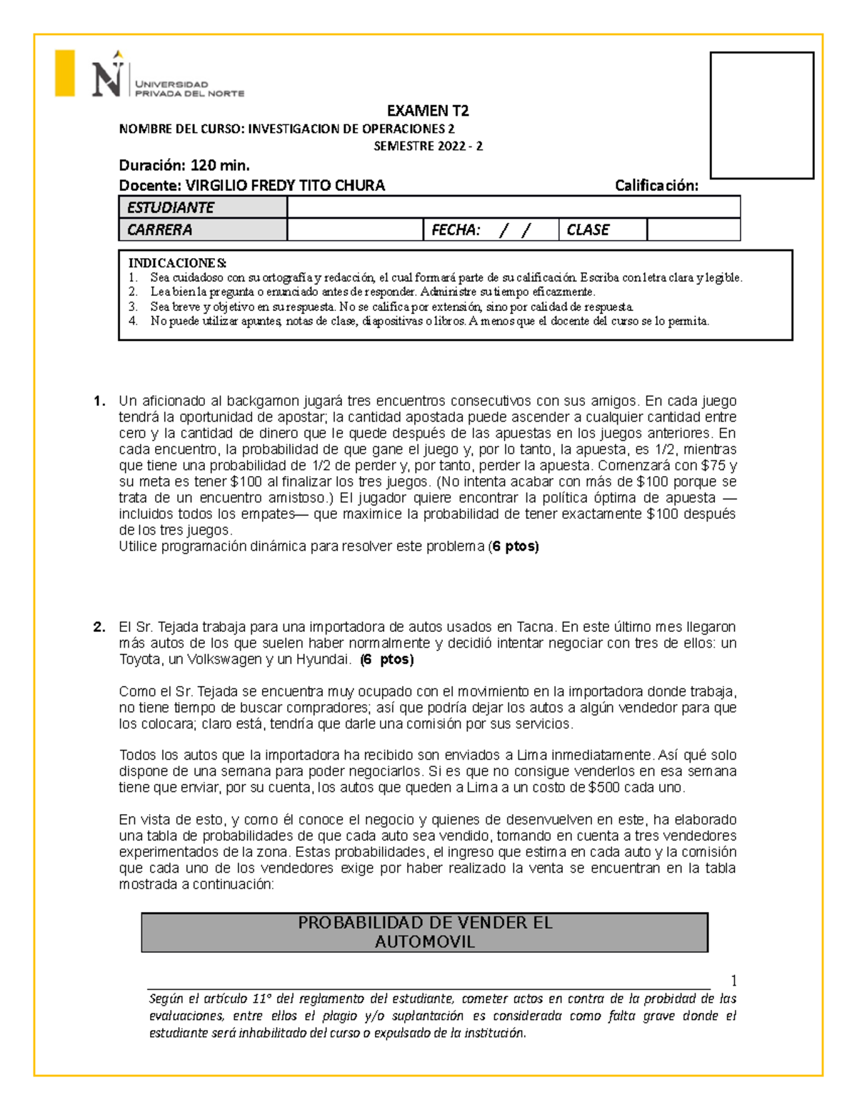 Examen IO2 T2- 2022 - 2 - EXAMEN T NOMBRE DEL CURSO: INVESTIGACION DE OPERACIONES 2 SEMESTRE ...
