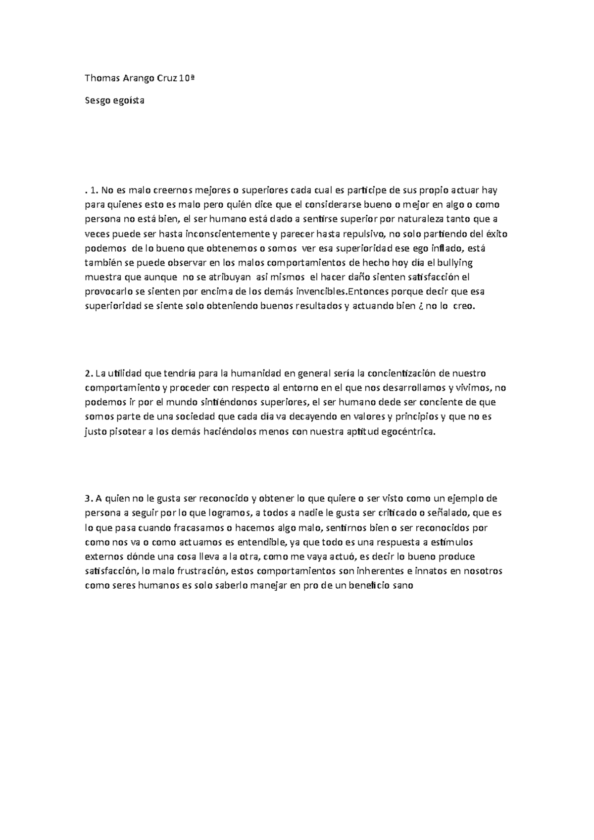 Sesgo egoísta Thomas 10a - Thomas Arango Cruz 10ª Sesgo egoísta . 1. No ...