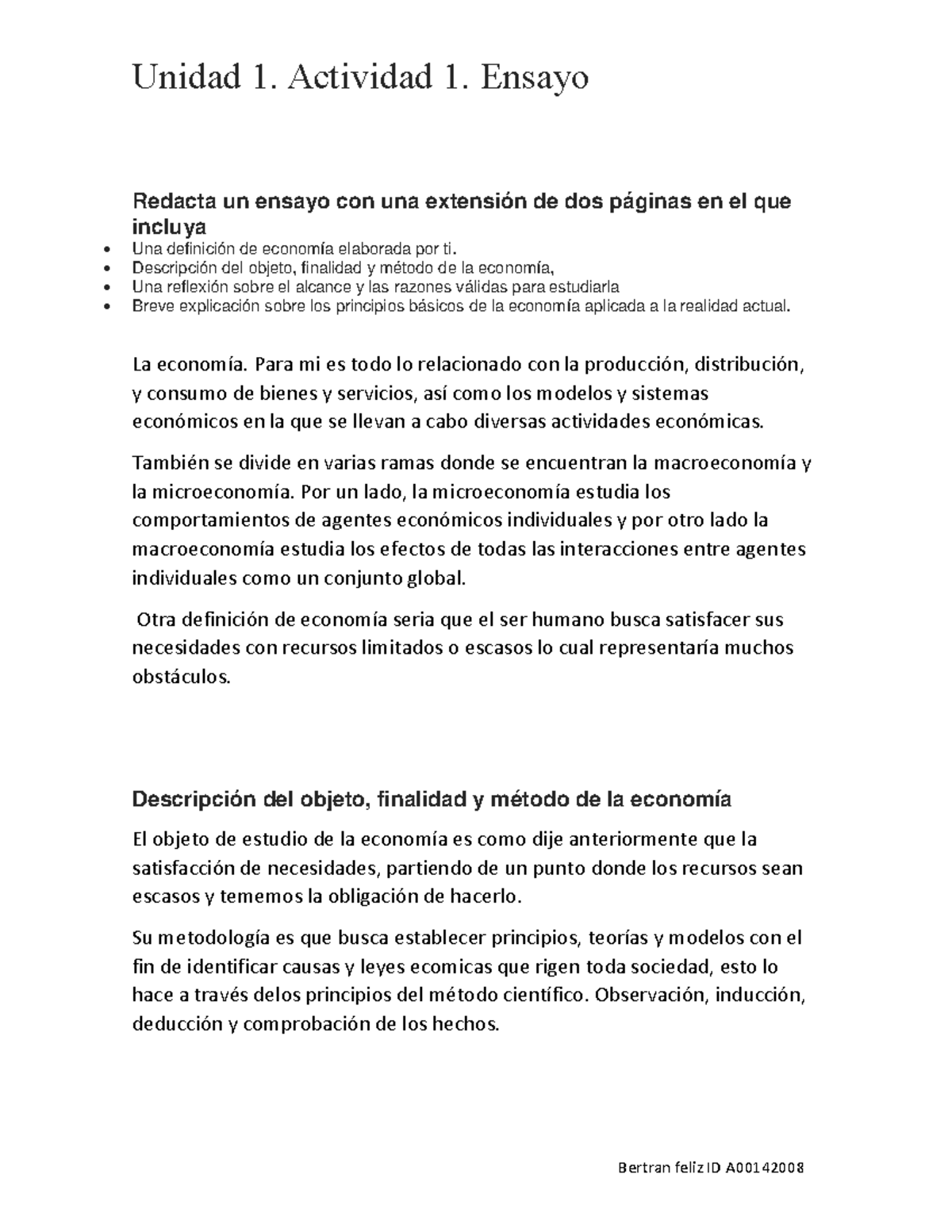 Redacta un ensayo con una extensión de dos páginas en el que incluya ...