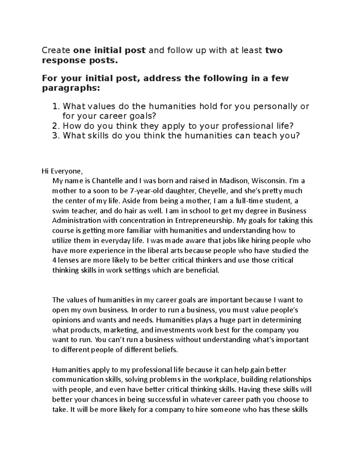 Discussion 1 humanitie - Create one initial post and follow up with at ...