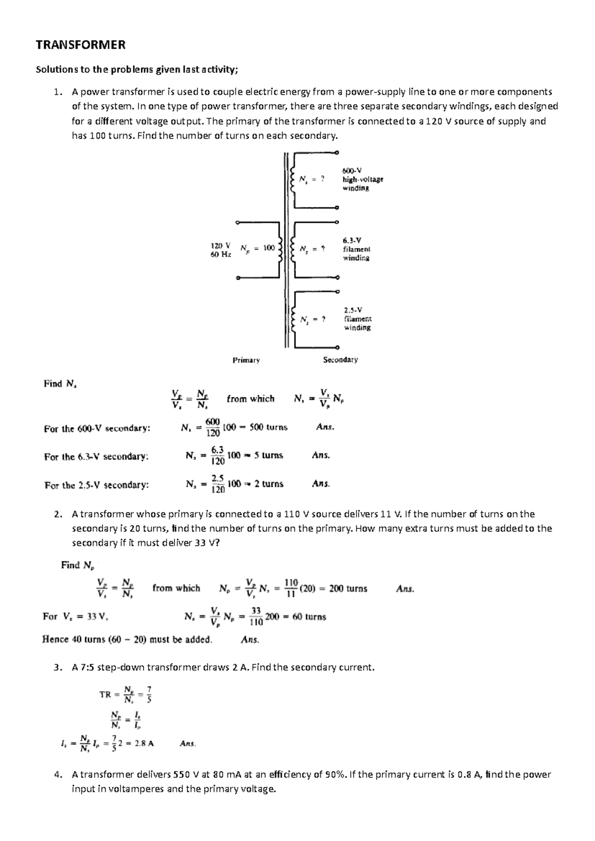 Transformer-solutions - TRANSFORMER Solutions to the problems given last activity; 1. A power ...