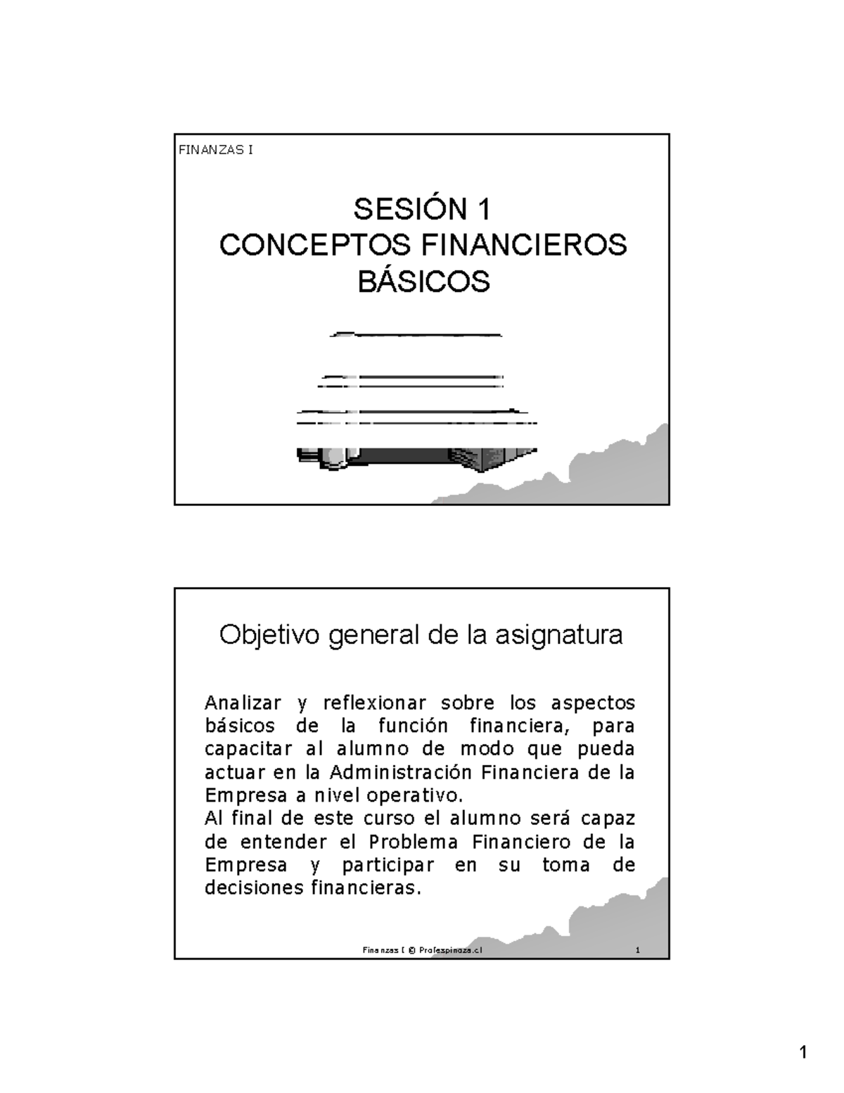 Sesión 01. conceptos básicos - SESIÓN 1 CONCEPTOS FINANCIEROS BÁSICOS FINANZAS I Finanzas I ...