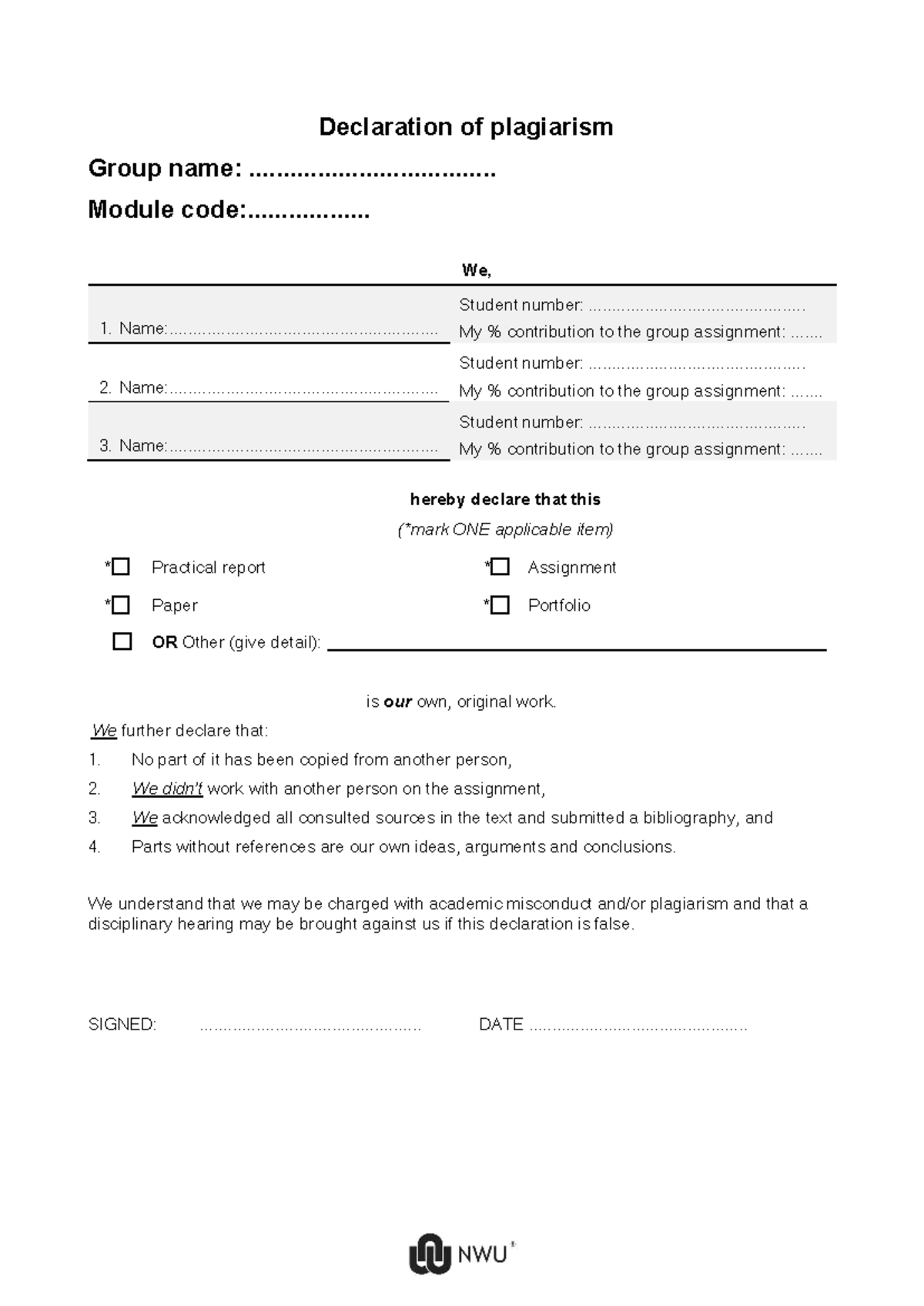 Group declaration - Declaration of plagiarism Group name