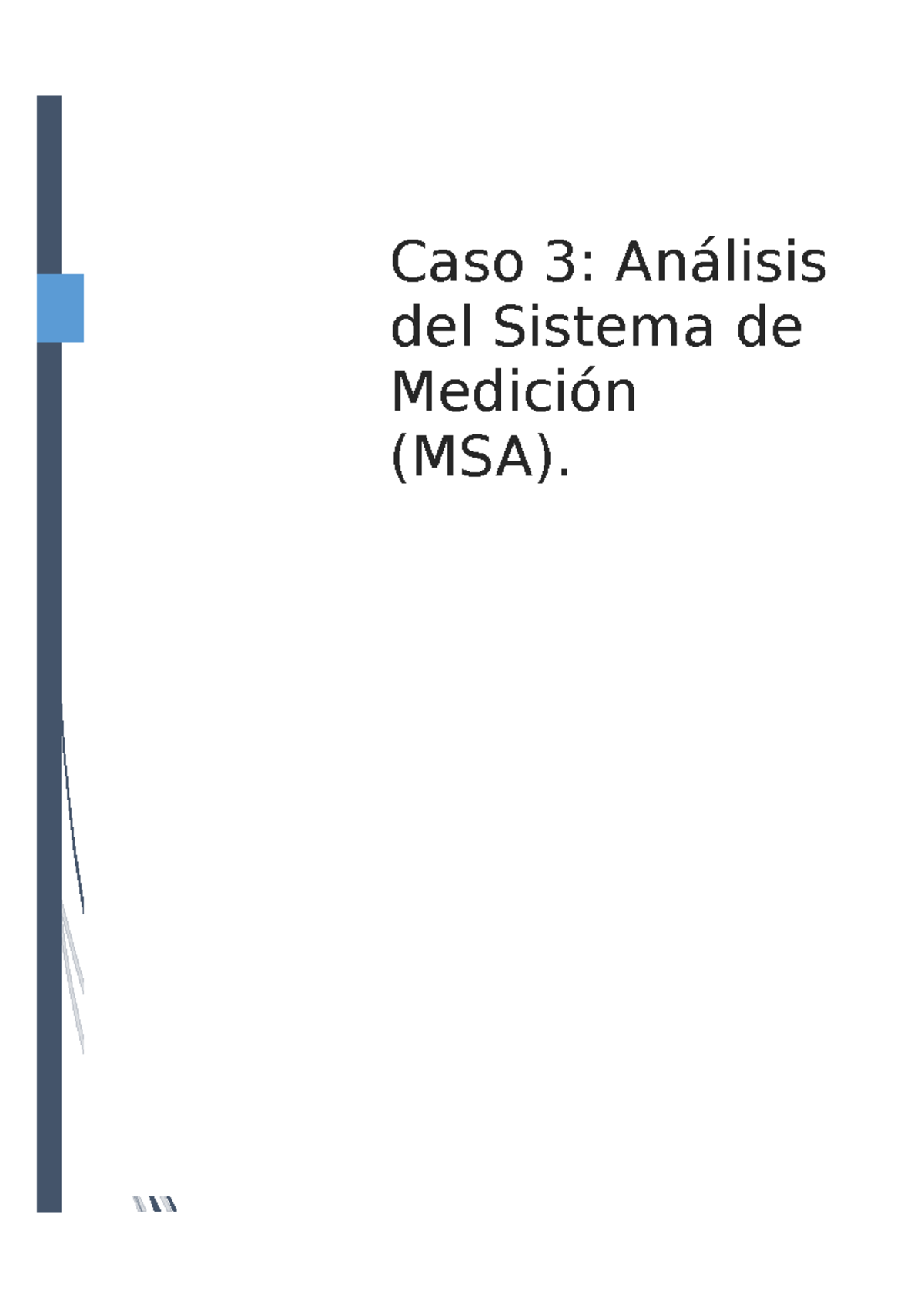 Caso 3 de calidad - 24-11- Caso 3: Análisis del Sistema de Medición ...