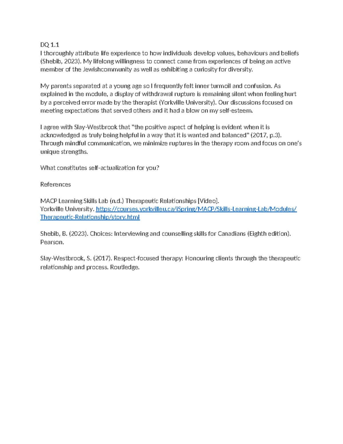 DQ 1.1.1 Research - DQ 1. I thoroughly attribute life experience to how ...