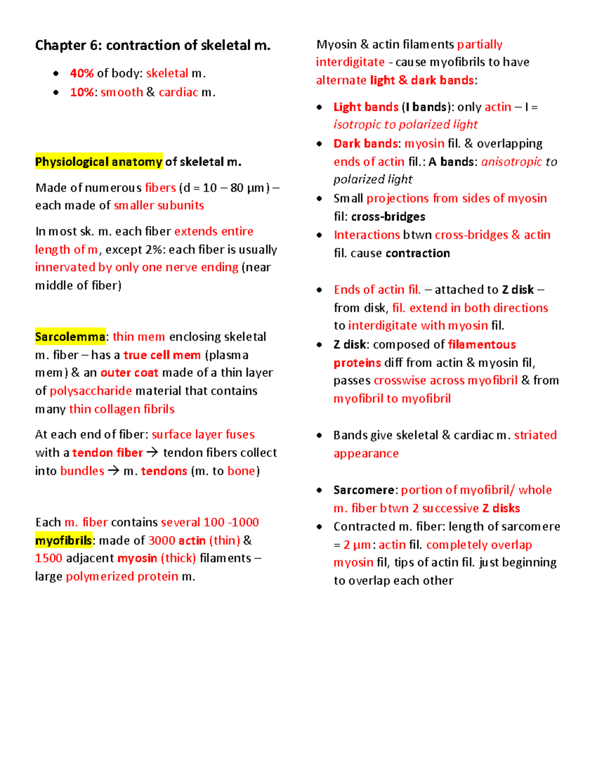 Chapter 6 & 7 - Muscle - Histo - Chapter 6: contraction of skeletal m. 40% of body: skeletal m ...