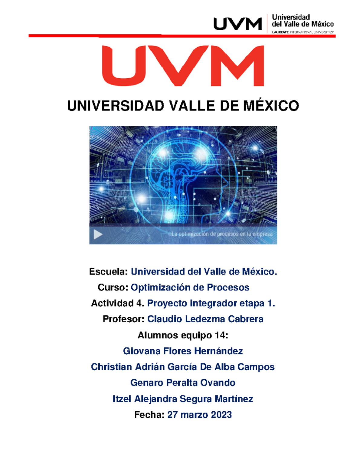 A4 E14 - proyecto - UNIVERSIDAD VALLE DE MÉXICO Escuela: Universidad ...