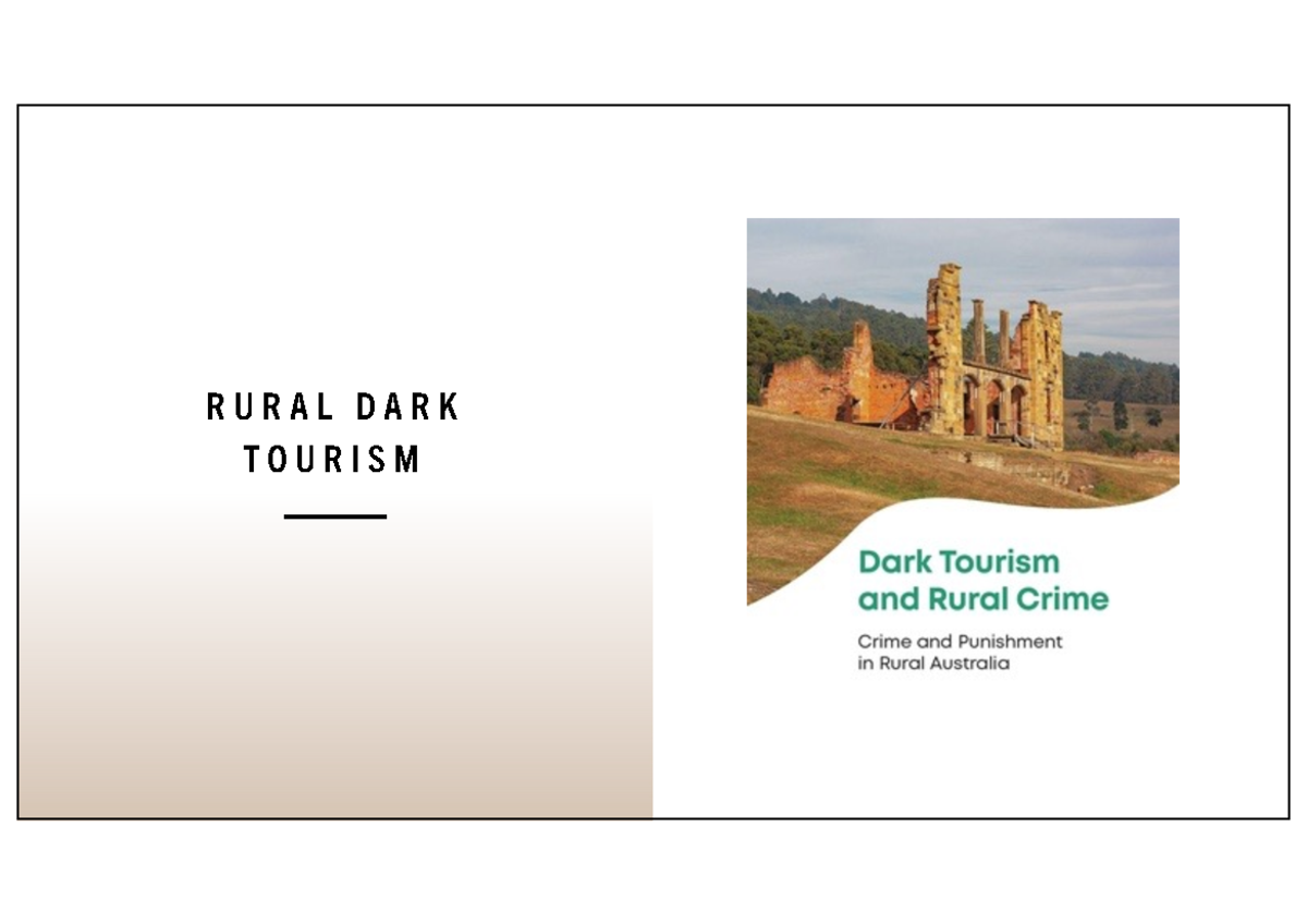 Dark Tourism presentation - R U R A L D A R K T O U R I S M D A R K T O ...