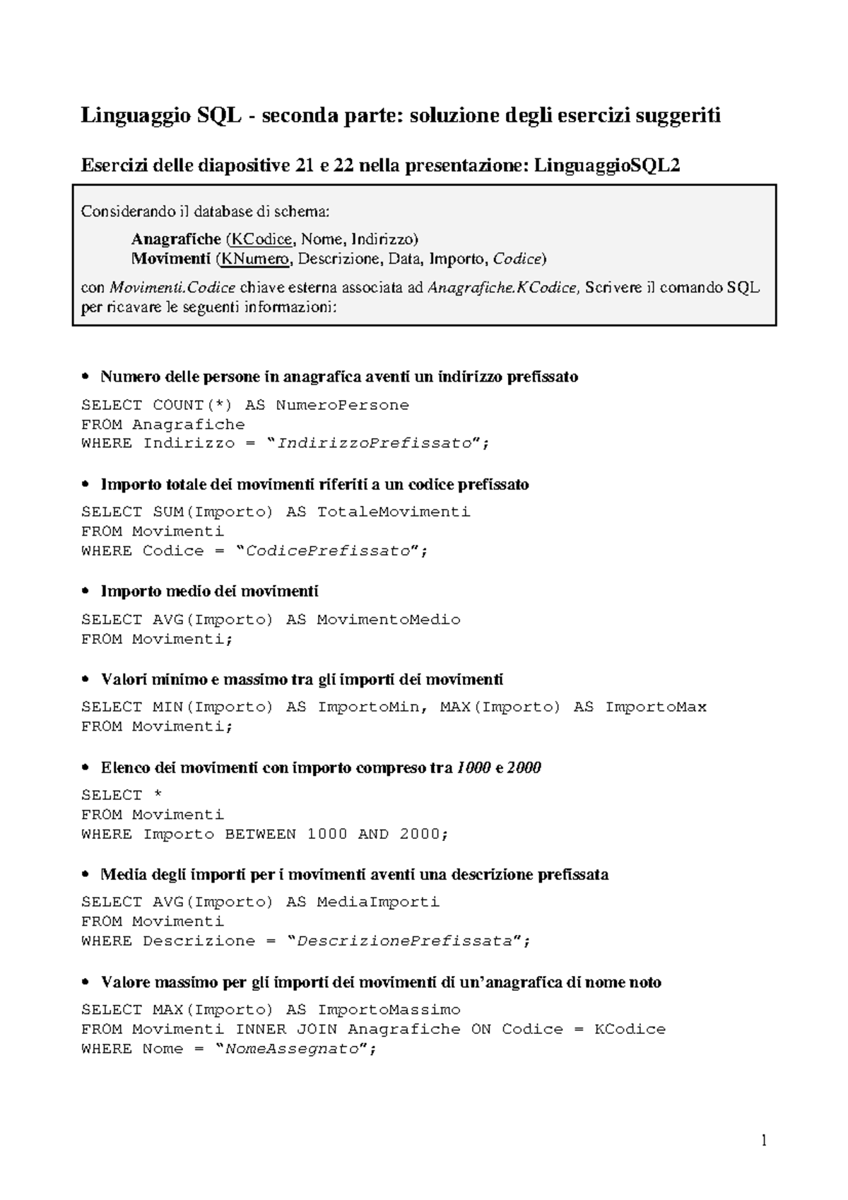 Esercizi SQL 2 - esercitazione linguaggio sql con relative soluzioni - Linguaggio SQL - seconda ...