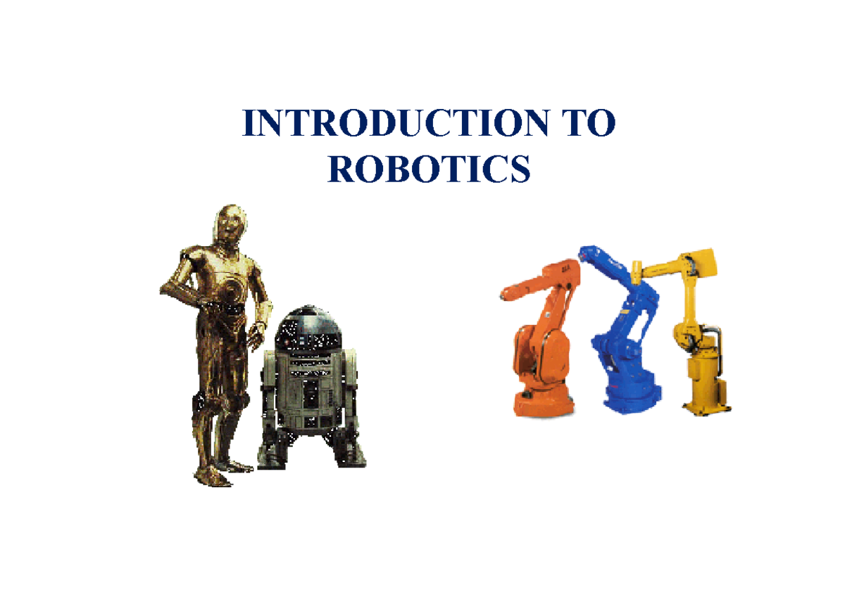 Robotics - RMS - INTRODUCTION TO ROBOTICS ROBOTICS It is the science of ...