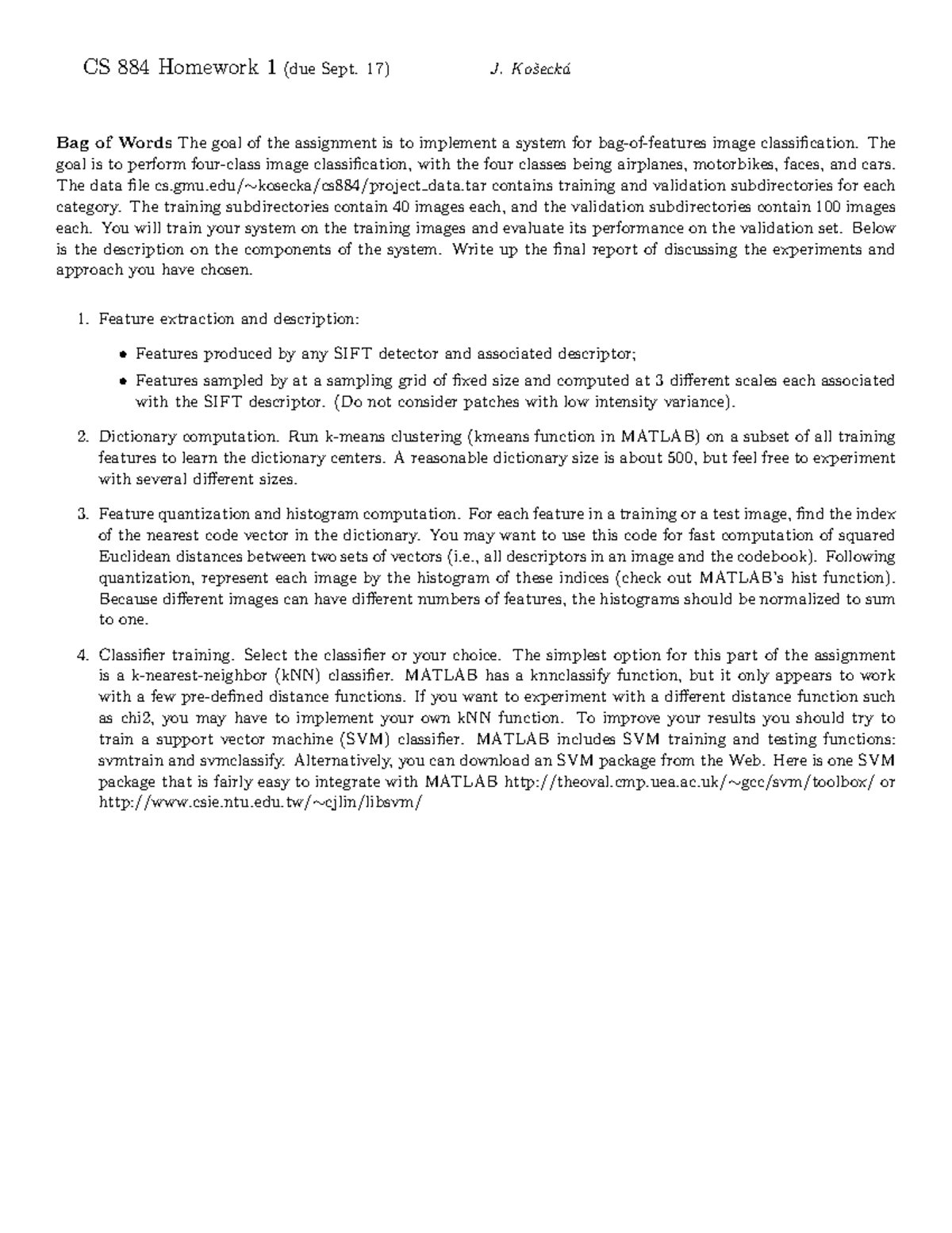 Homework 1 - 2013 - CS 884 Homework 1(due Sept. 17) J. Koˇseck ́a Bag ...