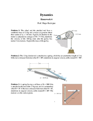 Dynamics - Homework 2 - Dynamics Homework 2 Prof. Hugo Rodrigue Problem ...