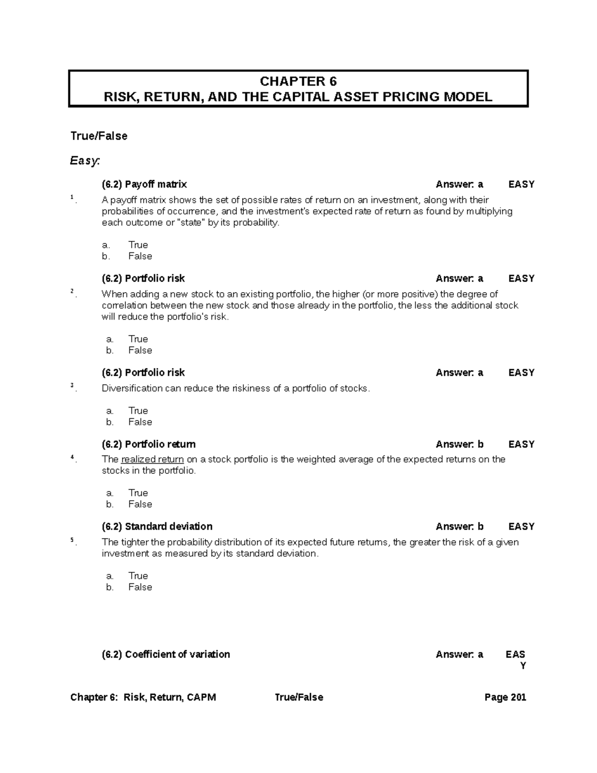 Doc - practice - CHAPTER 6 RISK, RETURN, AND THE CAPITAL ASSET PRICING MODEL True/False Easy: (6 ...