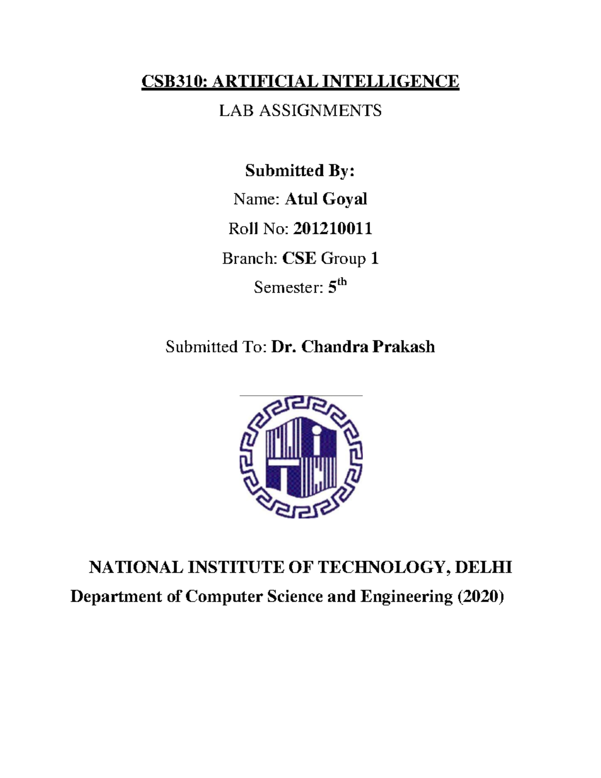 AI LAB CP sir NIT Delhi - CSB310: ARTIFICIAL INTELLIGENCE LAB ASSIGNMENTS Submitted By: Name ...