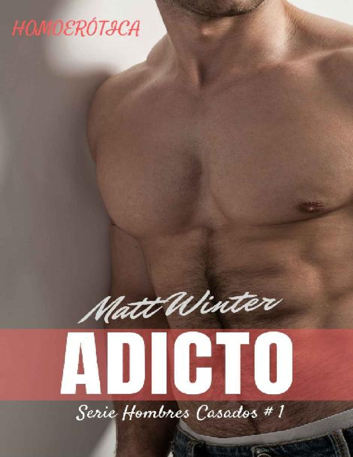 1- adicto matt Winter - .... - ADICTO Serie Entre hombres casados # MATT WINTER — Índice ...