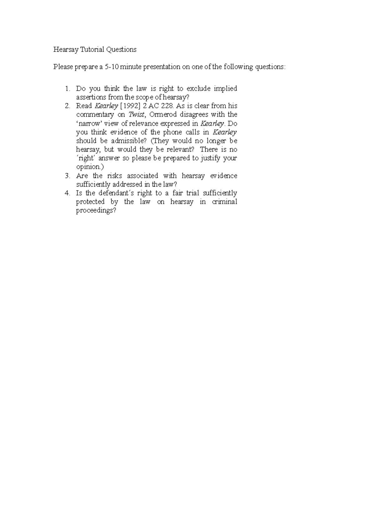 TUTORIAL 6 HEARSAY - Hearsay Tutorial Questions Please prepare a 5-10 ...