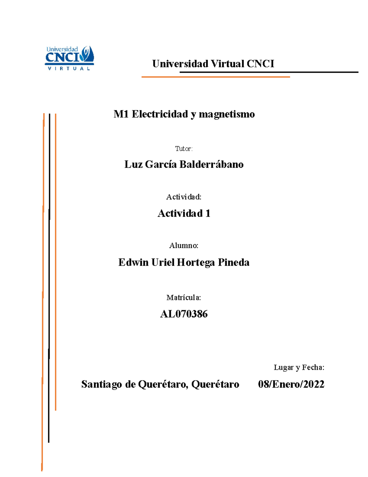 Act1 Electricidad - Universidad Virtual CNCI M1 Electricidad y magnetismo Tutor: Luz García ...