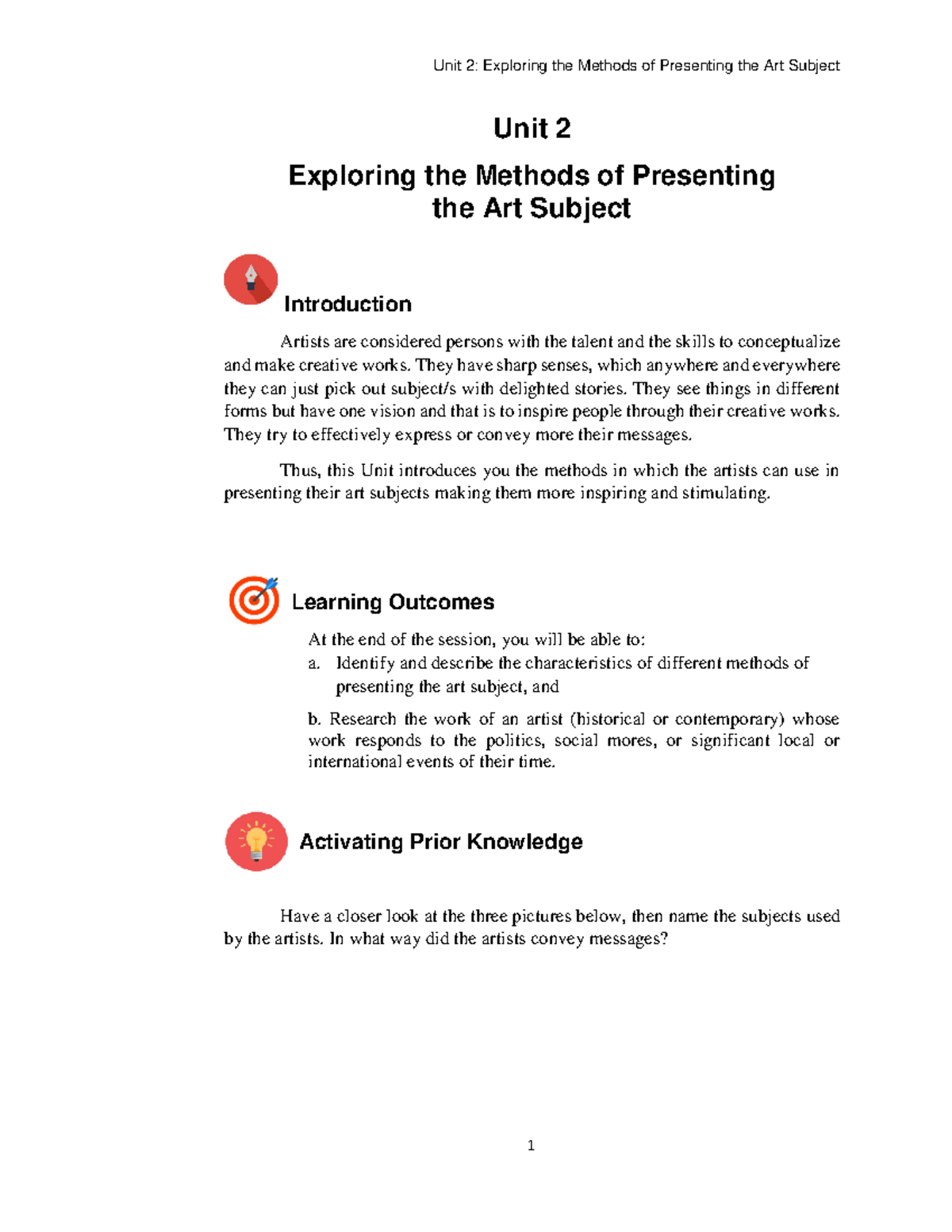 Module 2 Methods of Presenting - Unit 2 Exploring the Methods of Presenting the Art Subject ...