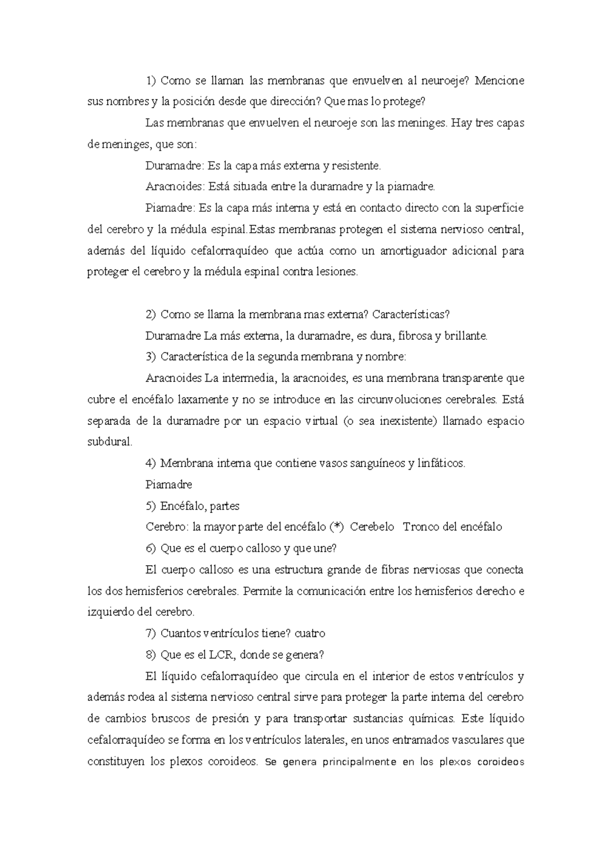 Guia - guia - 1) Como se llaman las membranas que envuelven al neuroeje ...